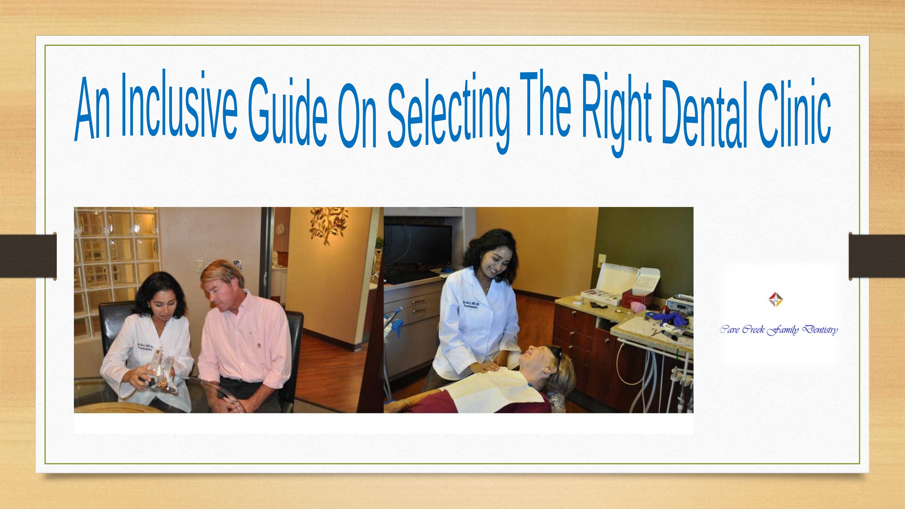 An Inclusive Guide On Selecting The Right Dental Clinic by ...