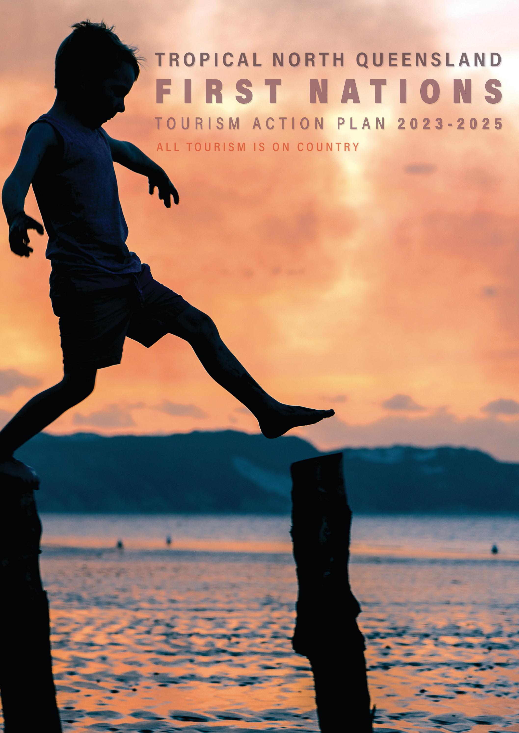 Tropical North Queensland First Nations Tourism Action Plan 23 - 25 by ...