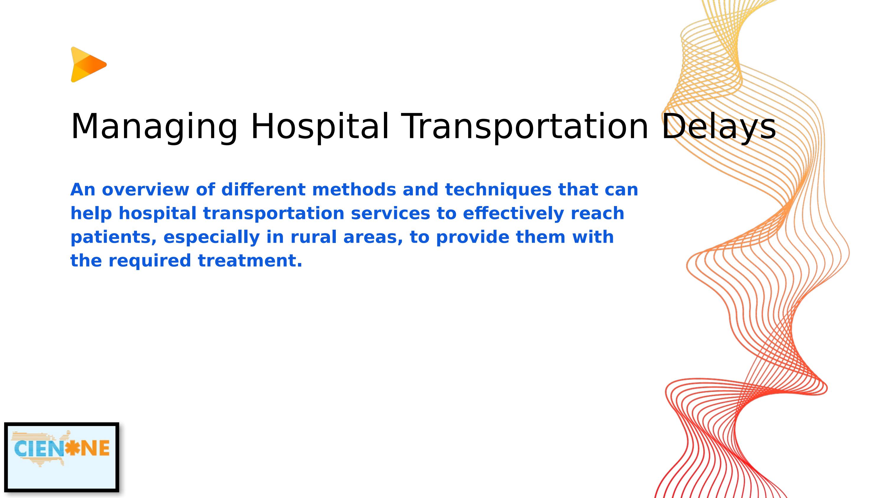 Methods that Help hospital transportation delays by Medical ...