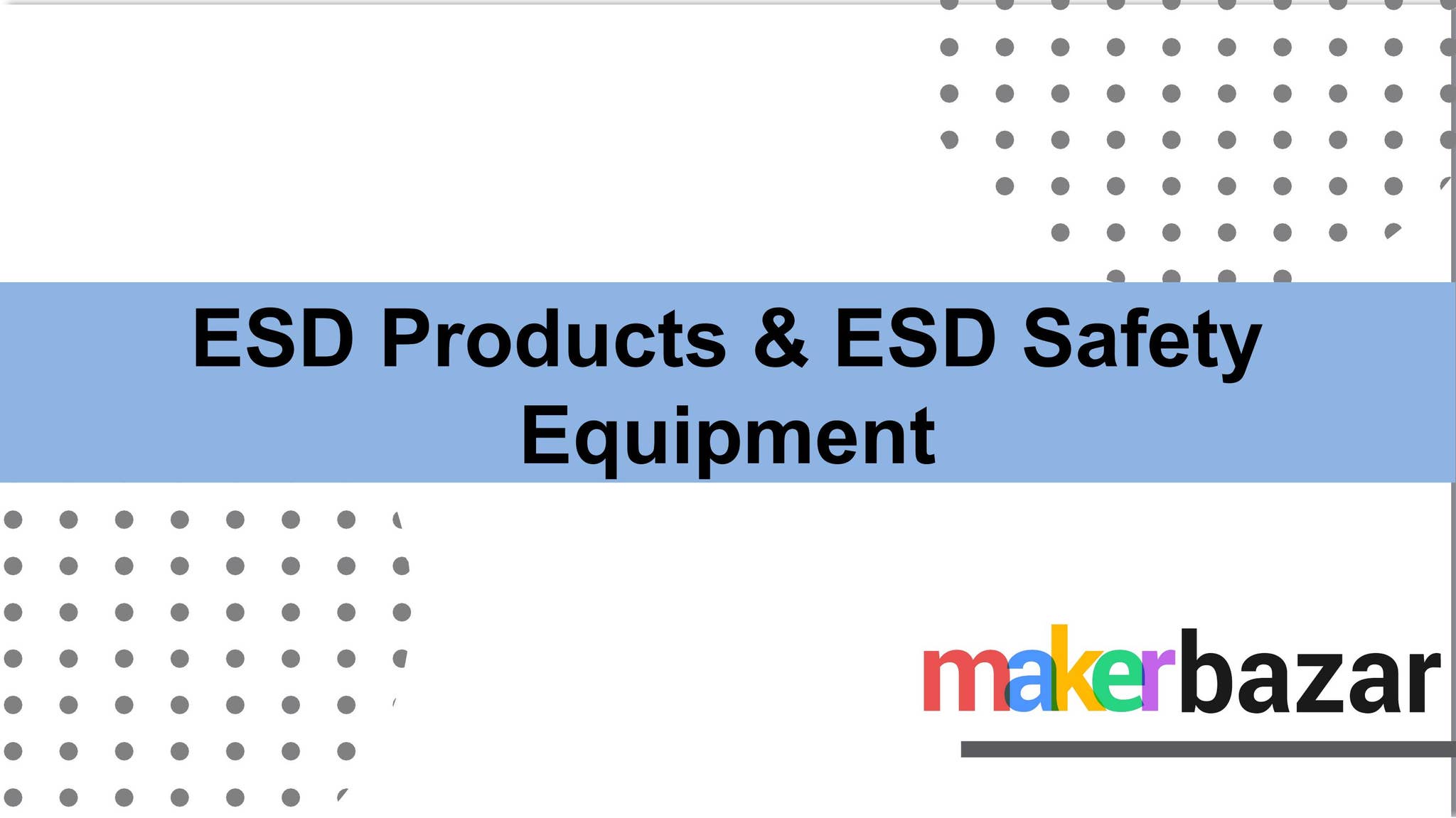 Buy ESD Products & ESD Safety Equipment Online by Maker Bazar - Issuu