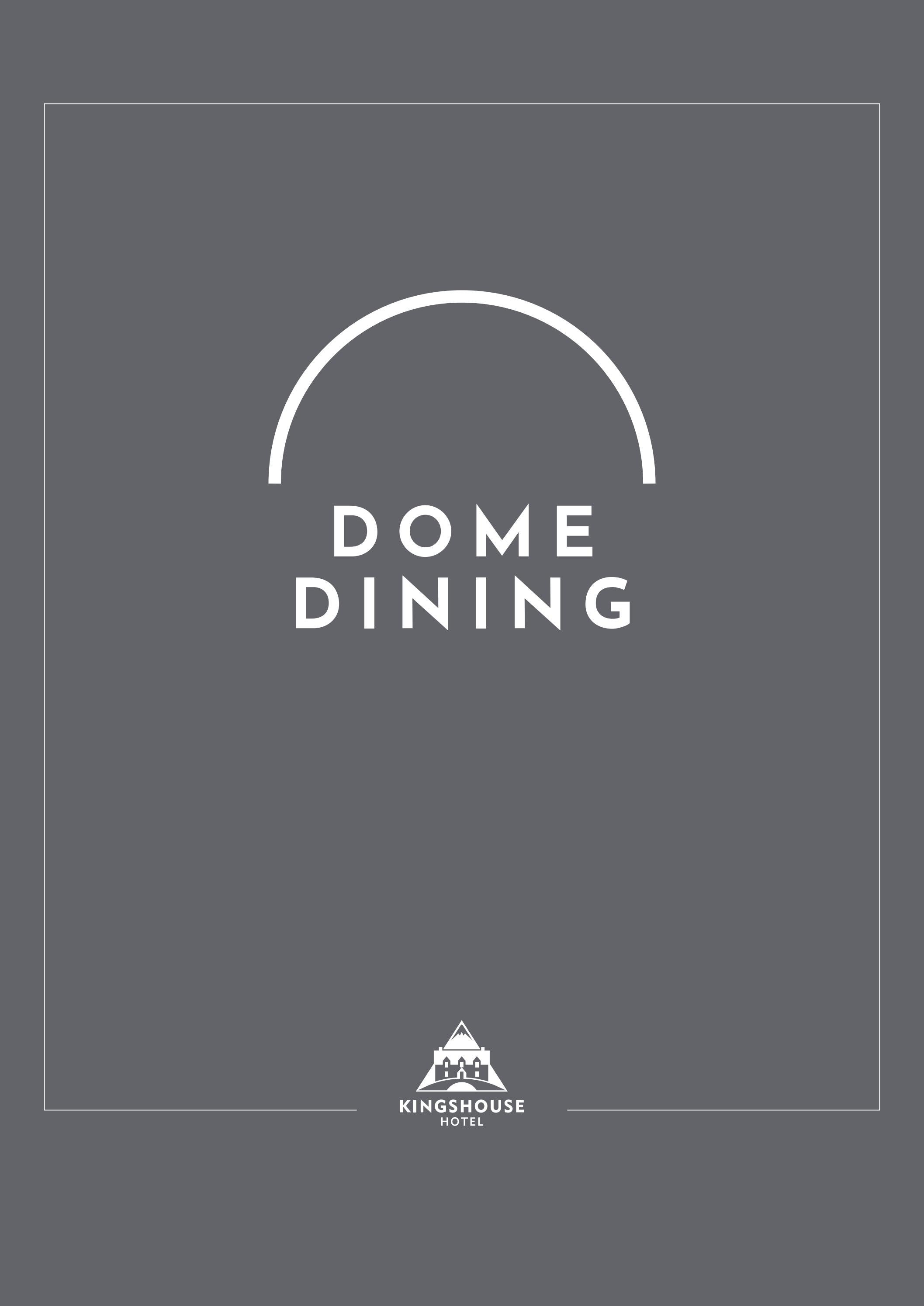 Kingshouse Dome Dining Menu by Freedom Hotels West - Issuu