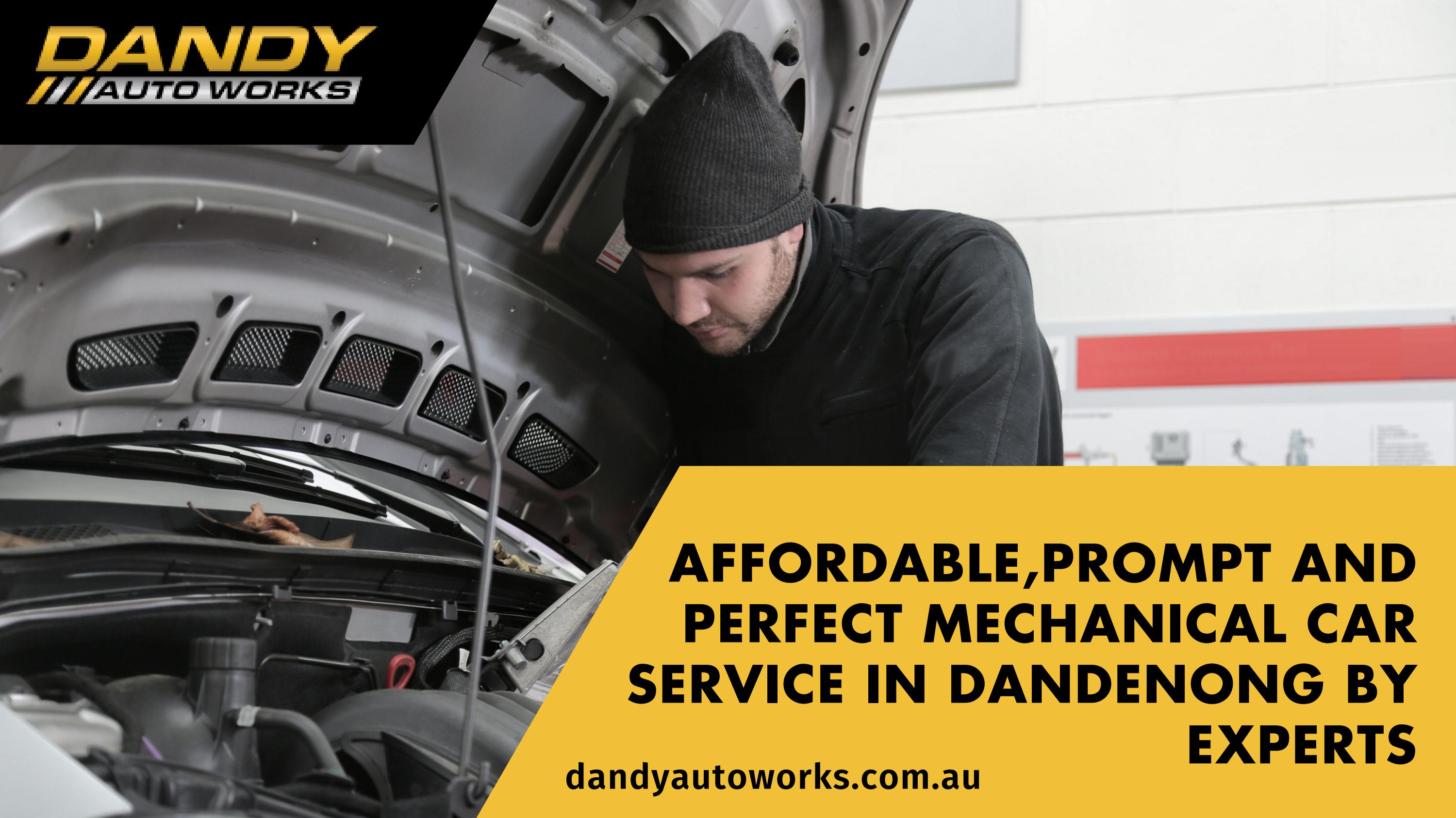 Affordable,Prompt and Perfect Mechanical Car Service in Dandenong by ...