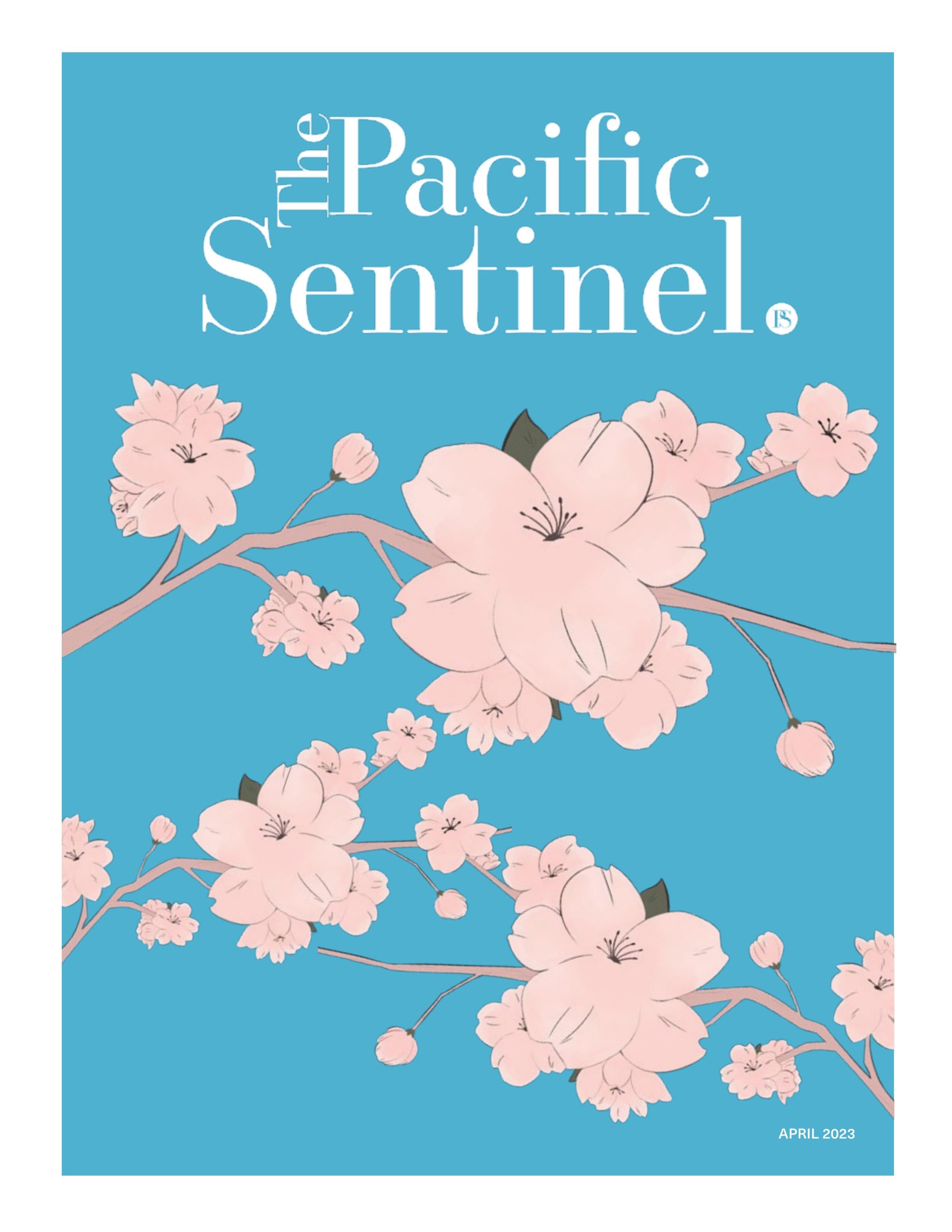 The Pacific Sentinel - April 2023 by The Pacific Sentinel - Issuu