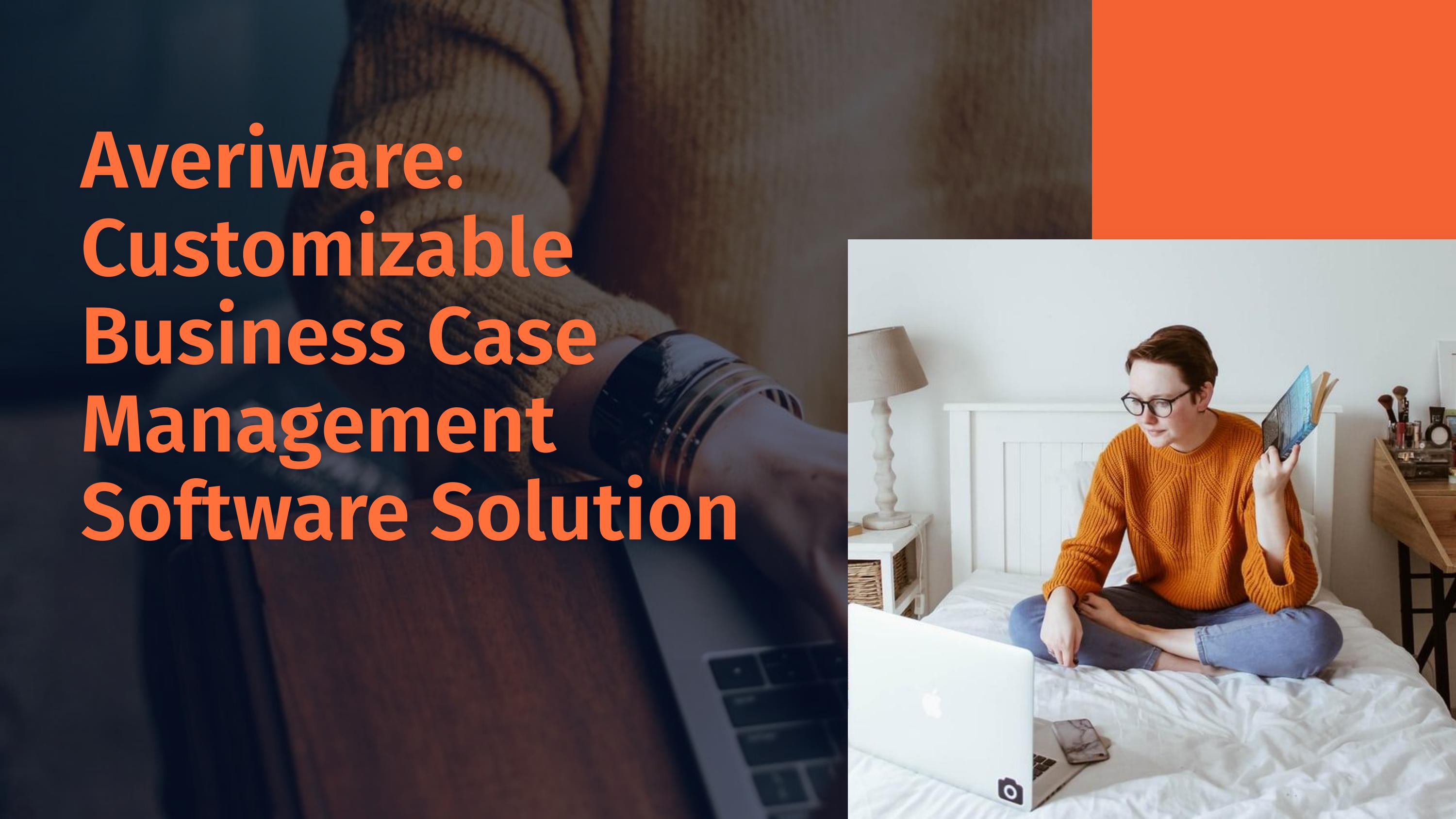 Averiware: Customizable Business Case Management Software Solution by Averiware - Cloud ERP ...