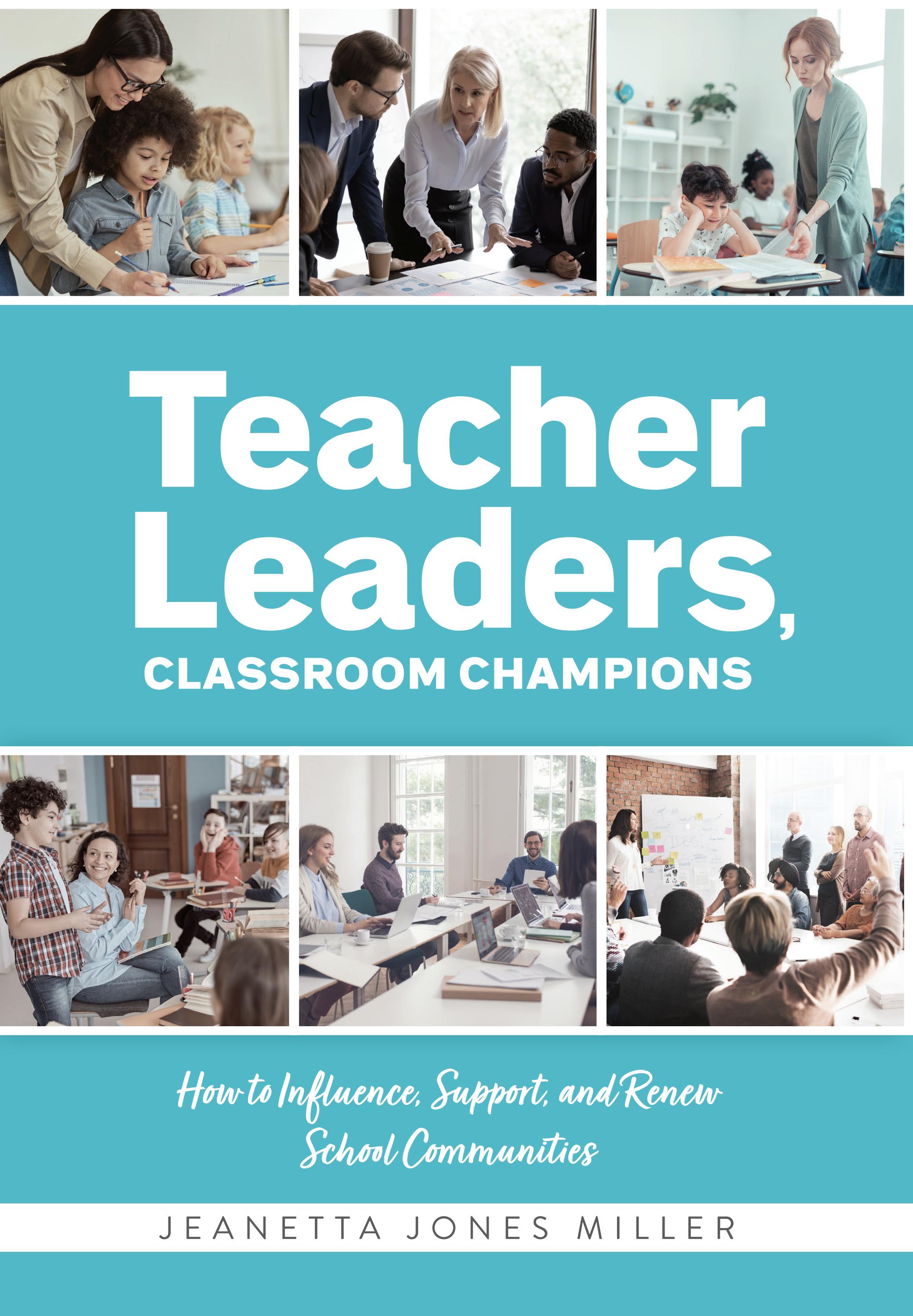 Teacher Leaders, Classroom Champions by Solution Tree - Issuu