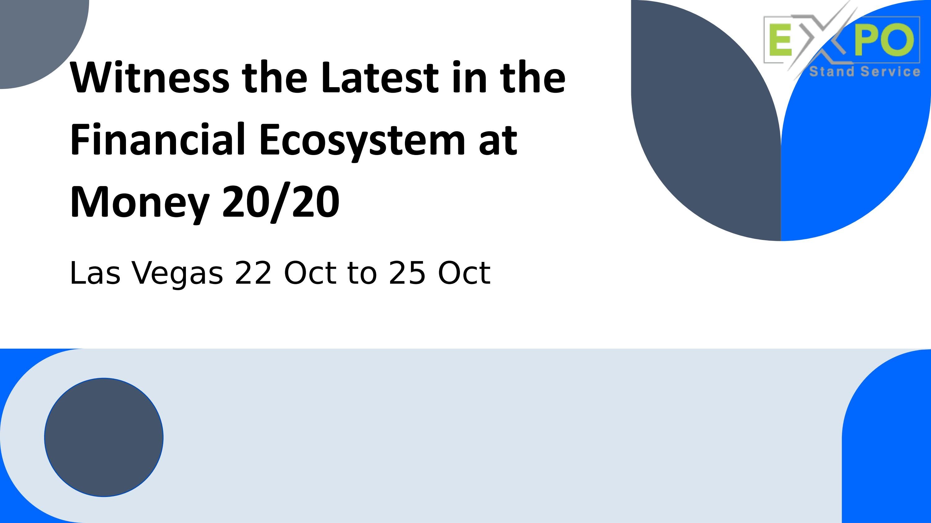 Witness the Latest in the Financial Ecosystem at Money 20/20 ...