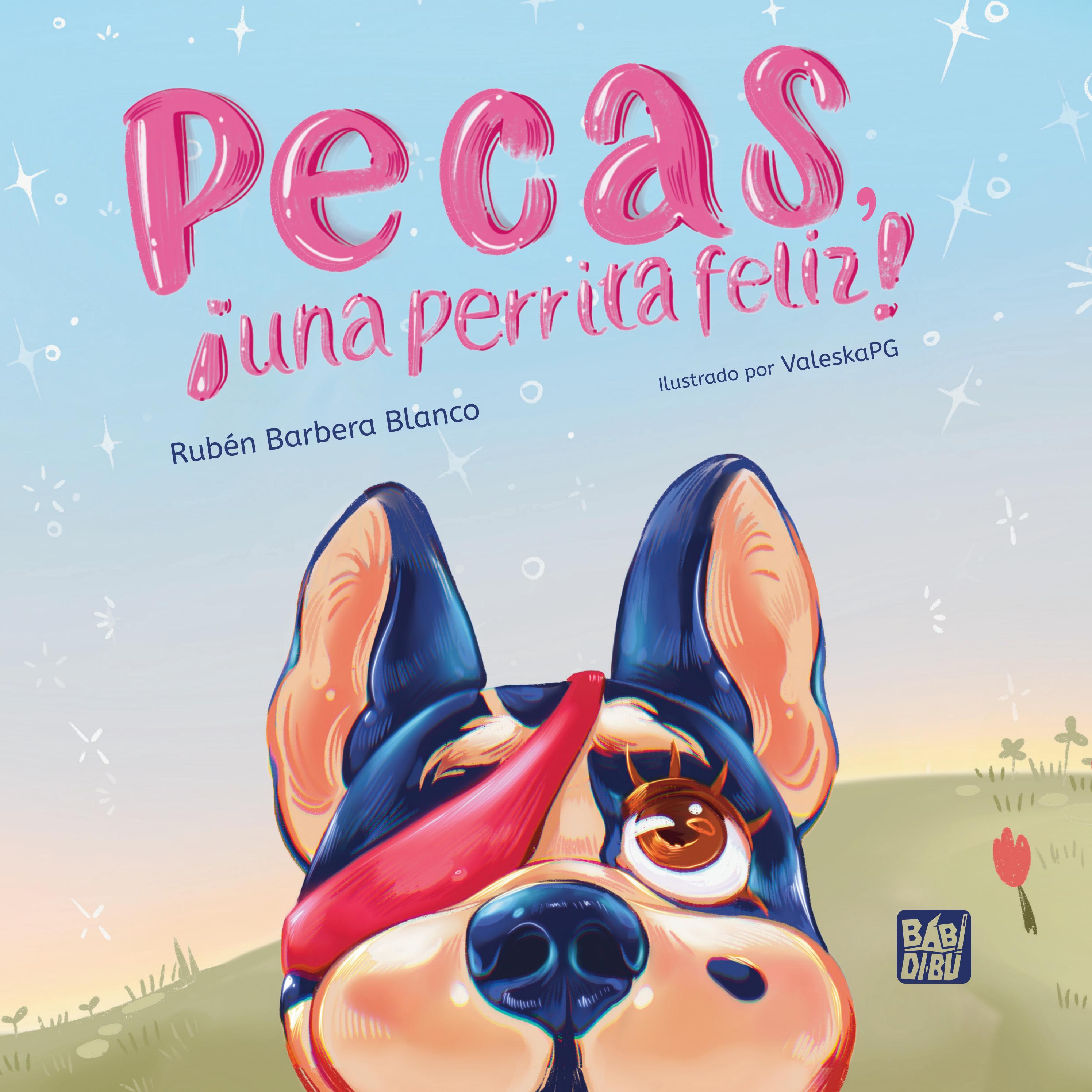 Pecas, ¡una perrita feliz! by BABIDI-BÚ - Issuu