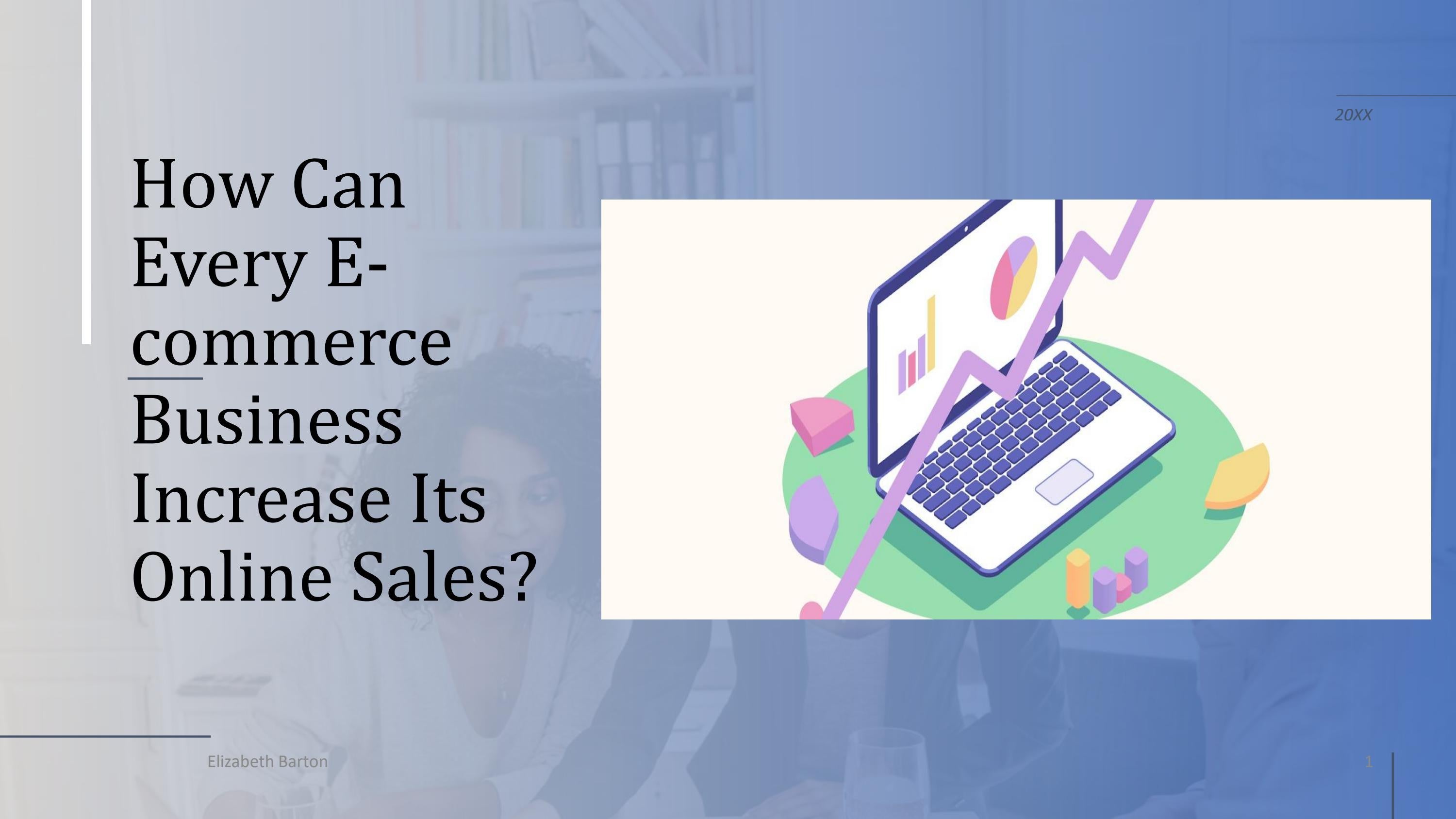 How Can Every E-commerce Business Increase Its Online Sales? by ...