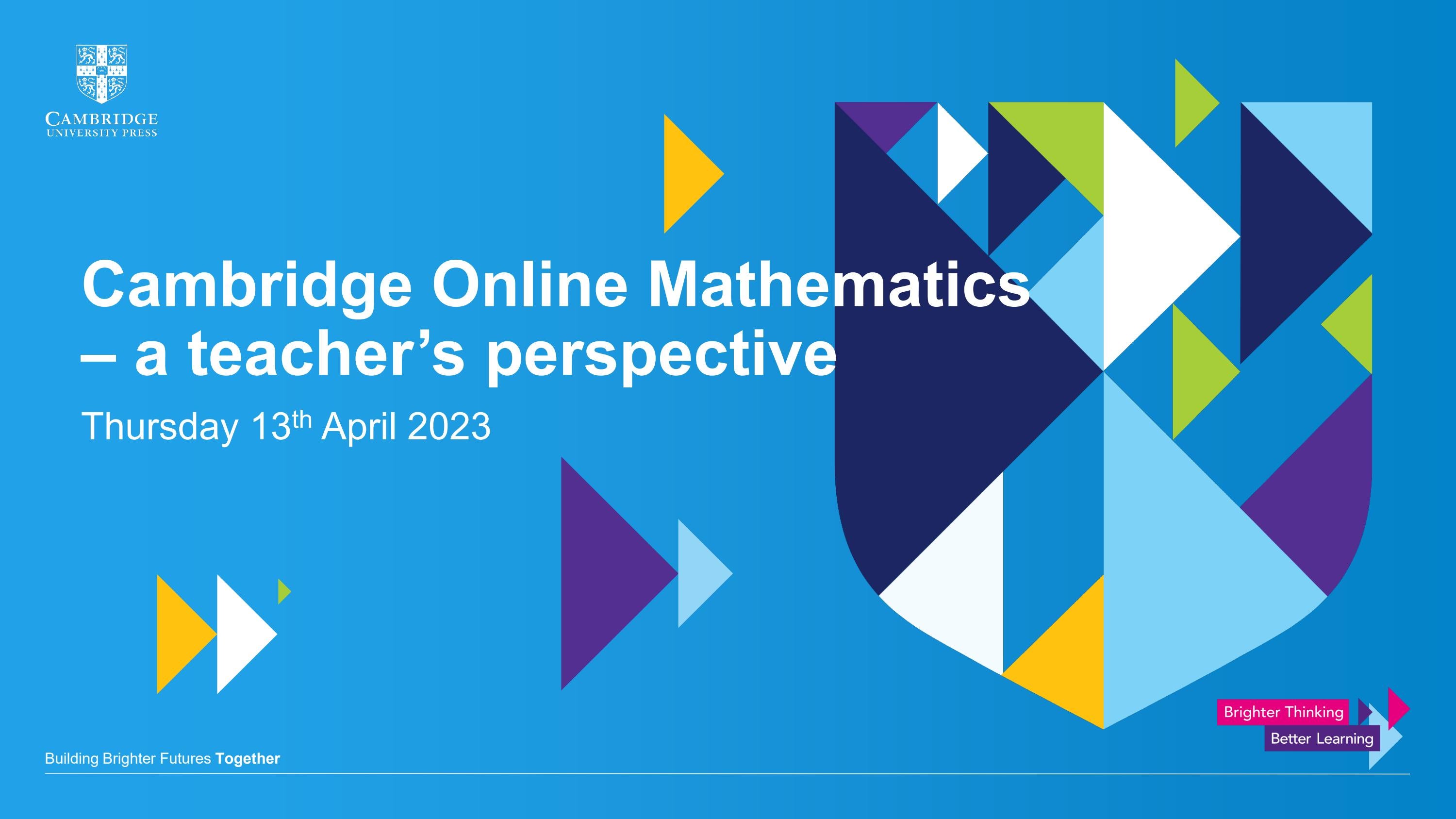 Cambridge Online Mathematics webinar slides - 13th April 2023 by ...