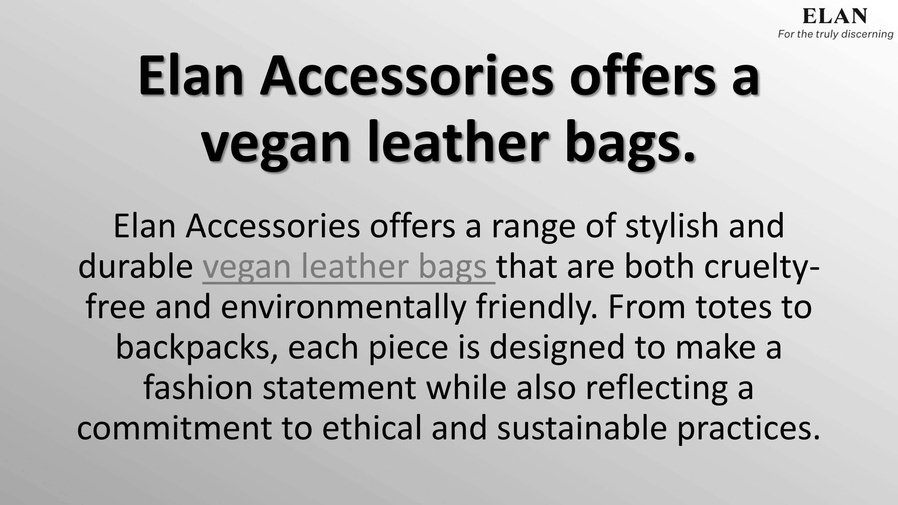 Elan Accessories - Vegan Leather Bags by Elan Accessories - Issuu