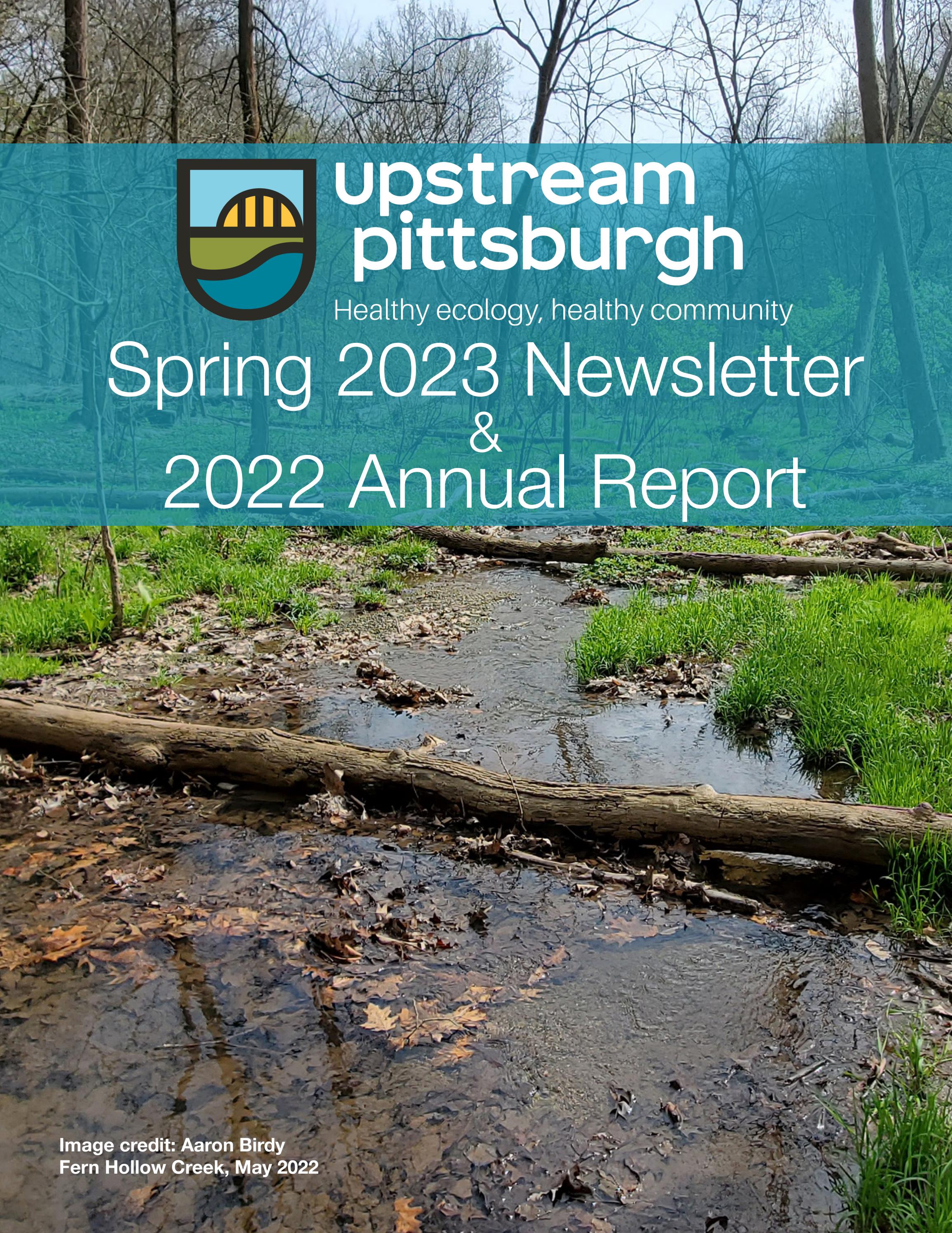 UpstreamPgh Spring 2023 Newsletter & 2022 Annual Report by UpstreamPgh ...