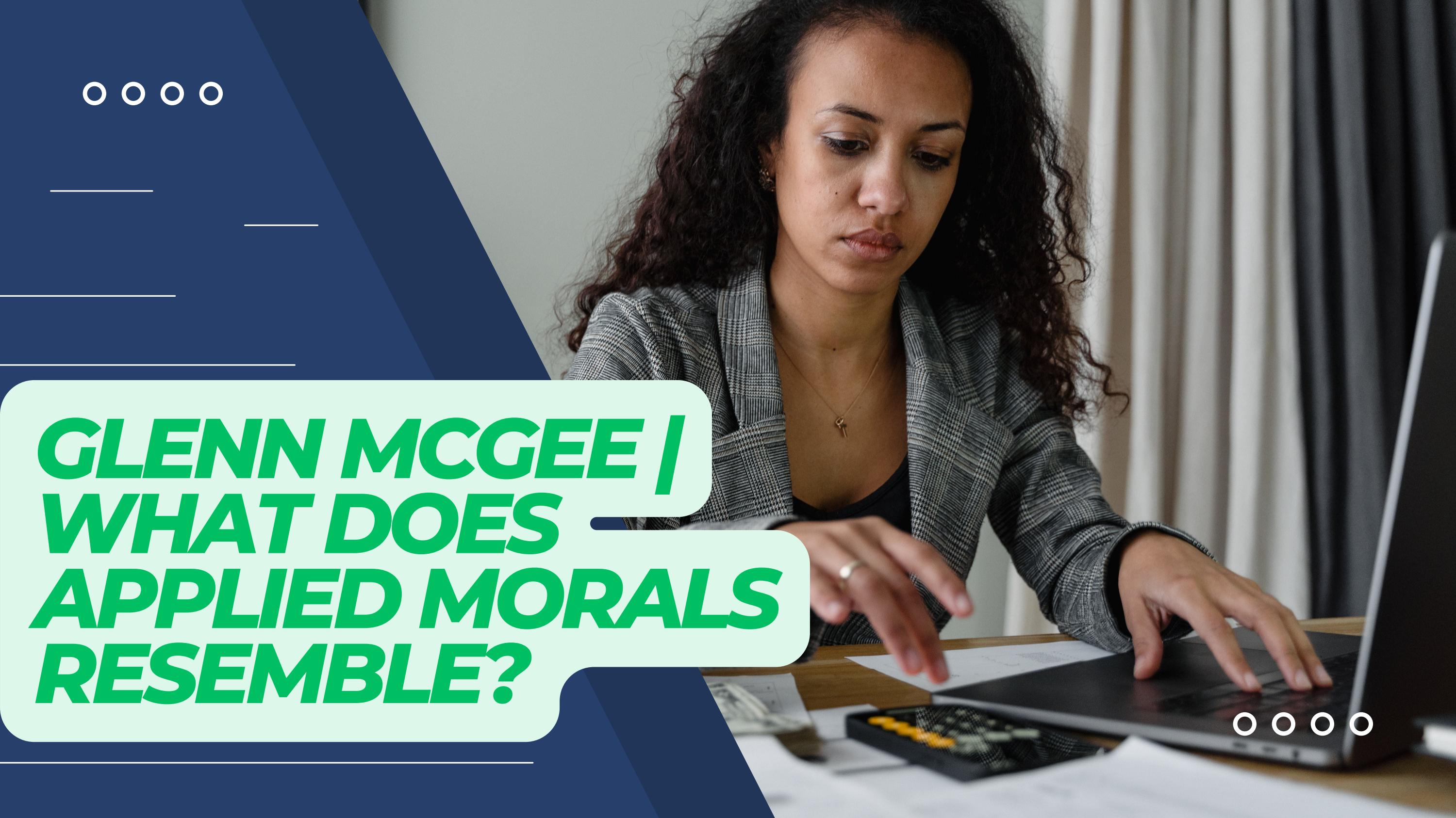 Glenn McGee | What Does Applied Morals Resemble? by Glenn McGee - Issuu