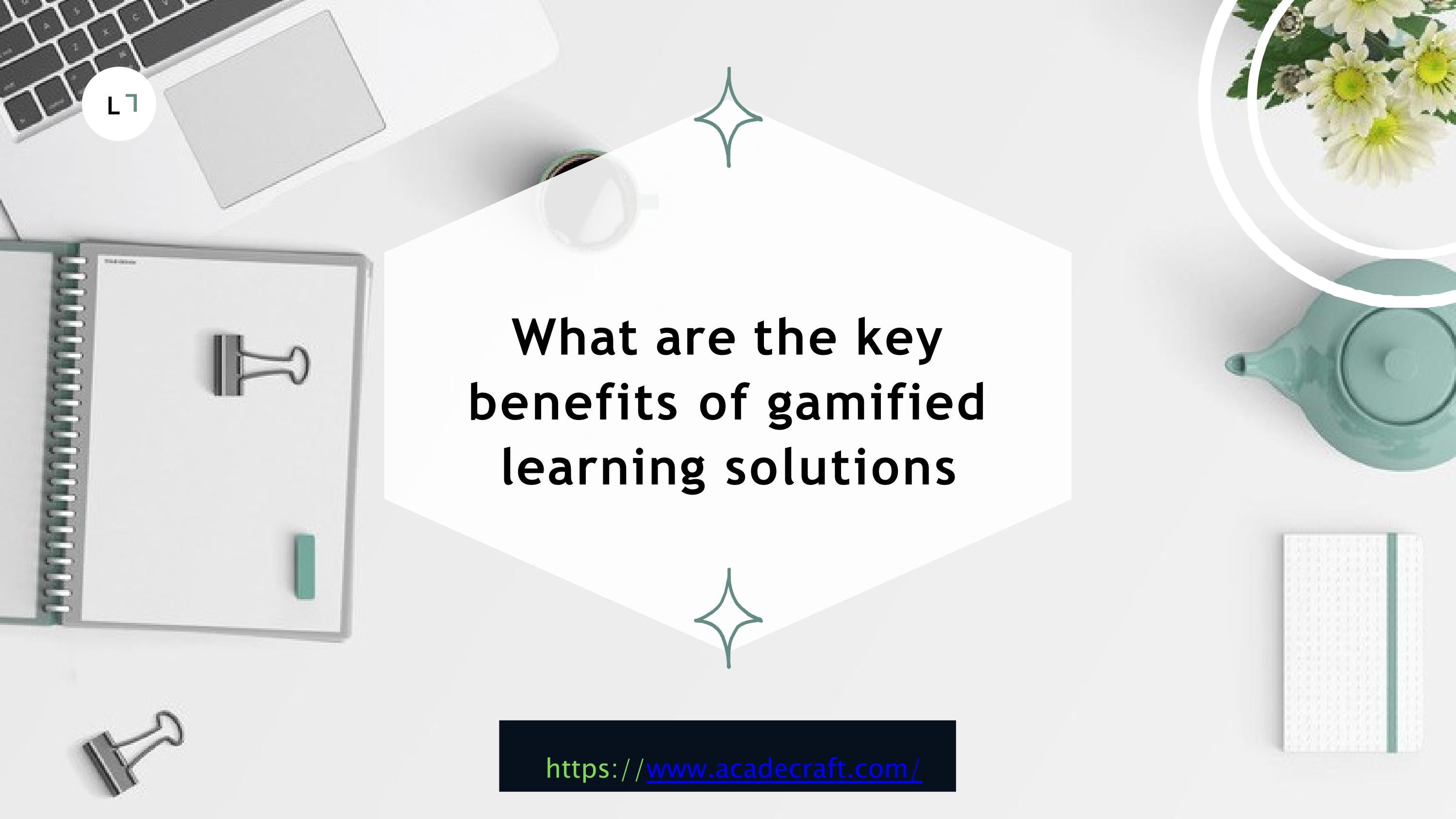 What are the key benefits of gamified learning solutions by Roman Petra - Issuu