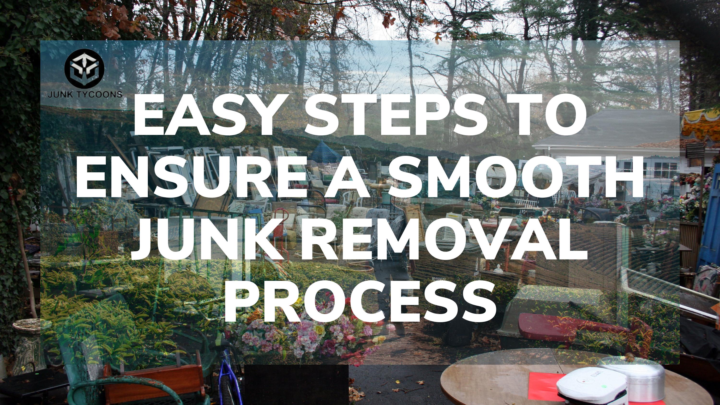 Easy Steps to Ensure a Smooth Junk Removal Process by The Junk Tycoons ...