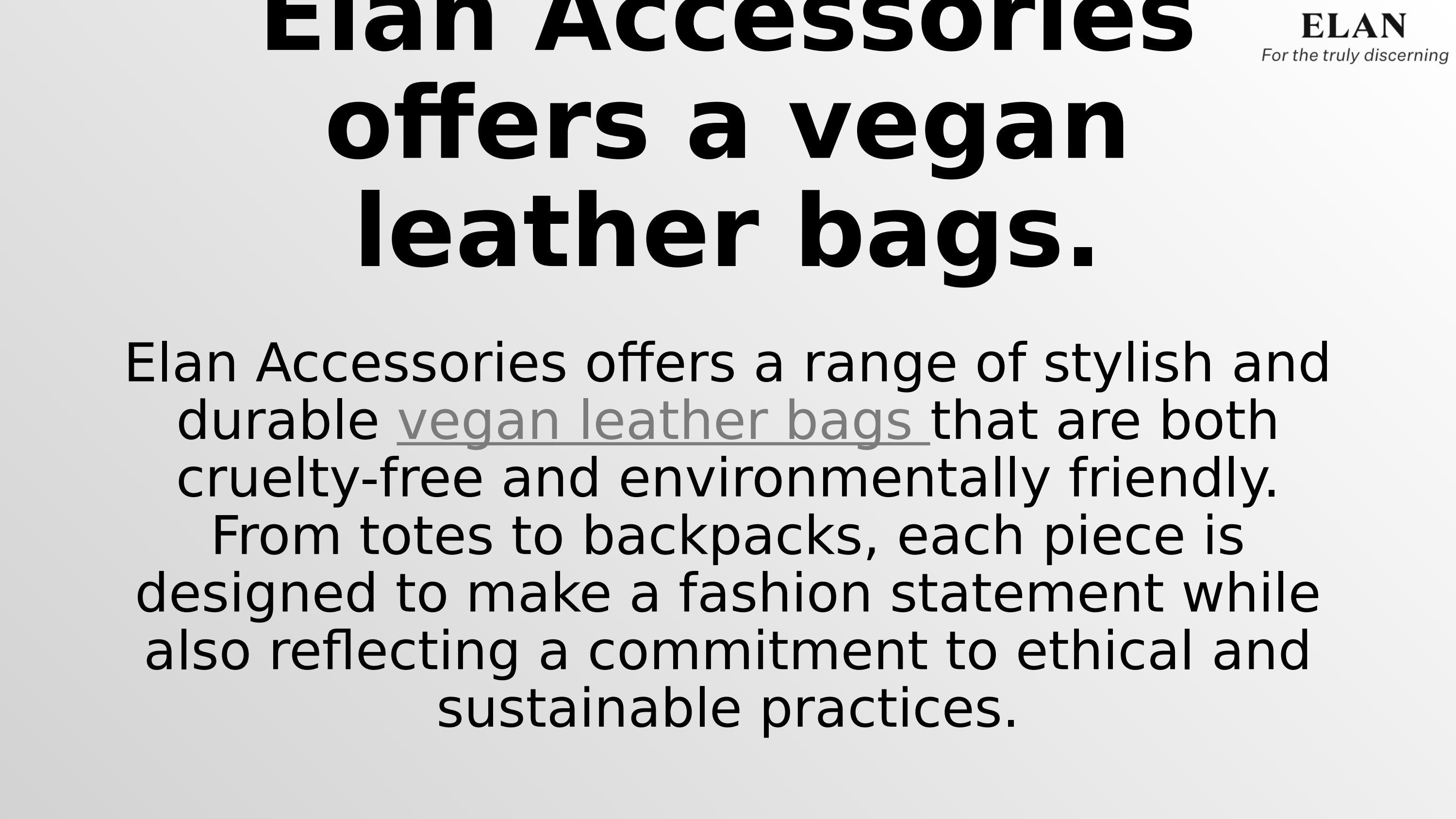 Elan Accessories - Get Vegan Leather Bags by Elan Accessories - Issuu