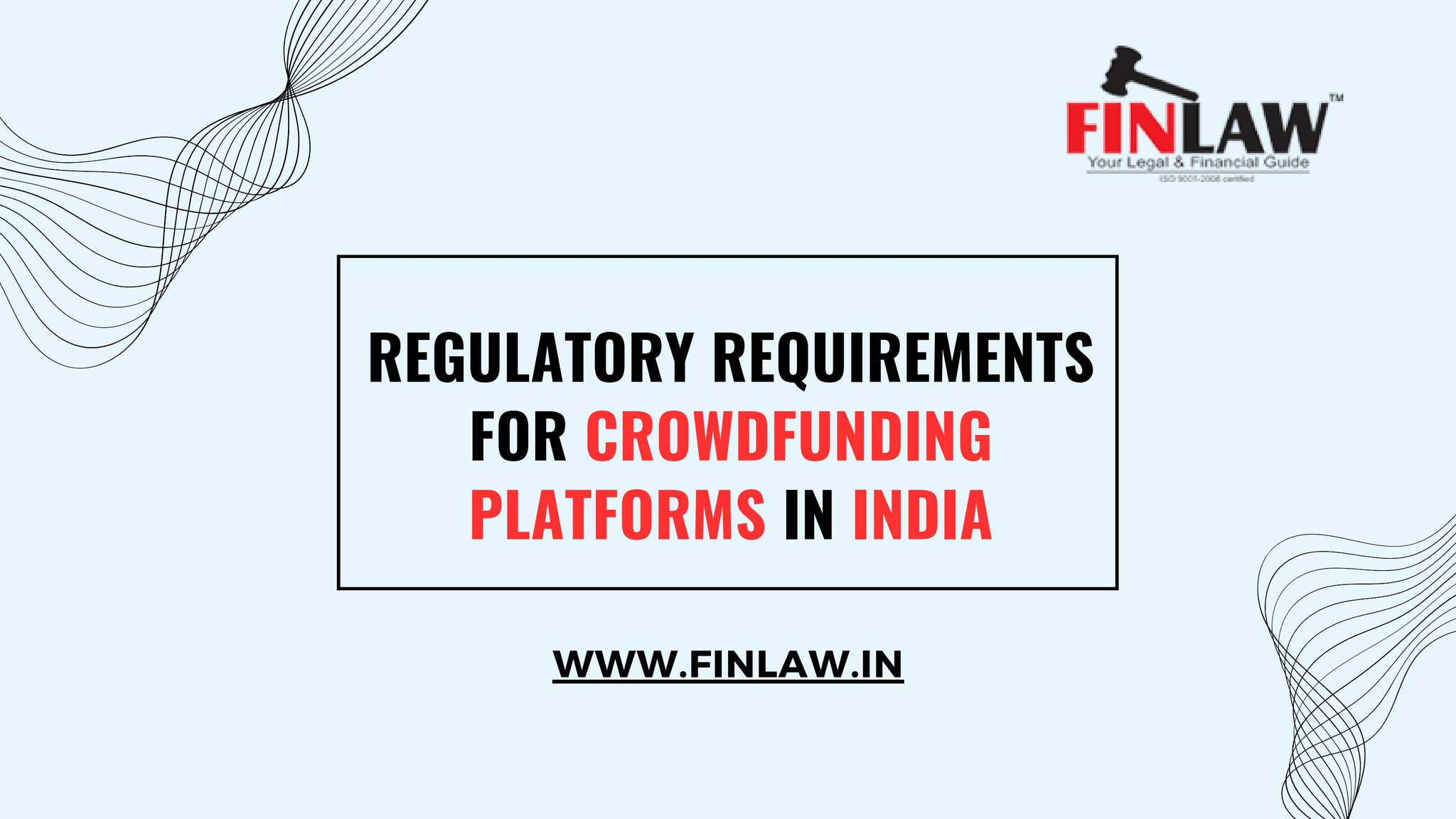 Regulatory Requirements for crowdfunding platforms in India by Finlaw ...