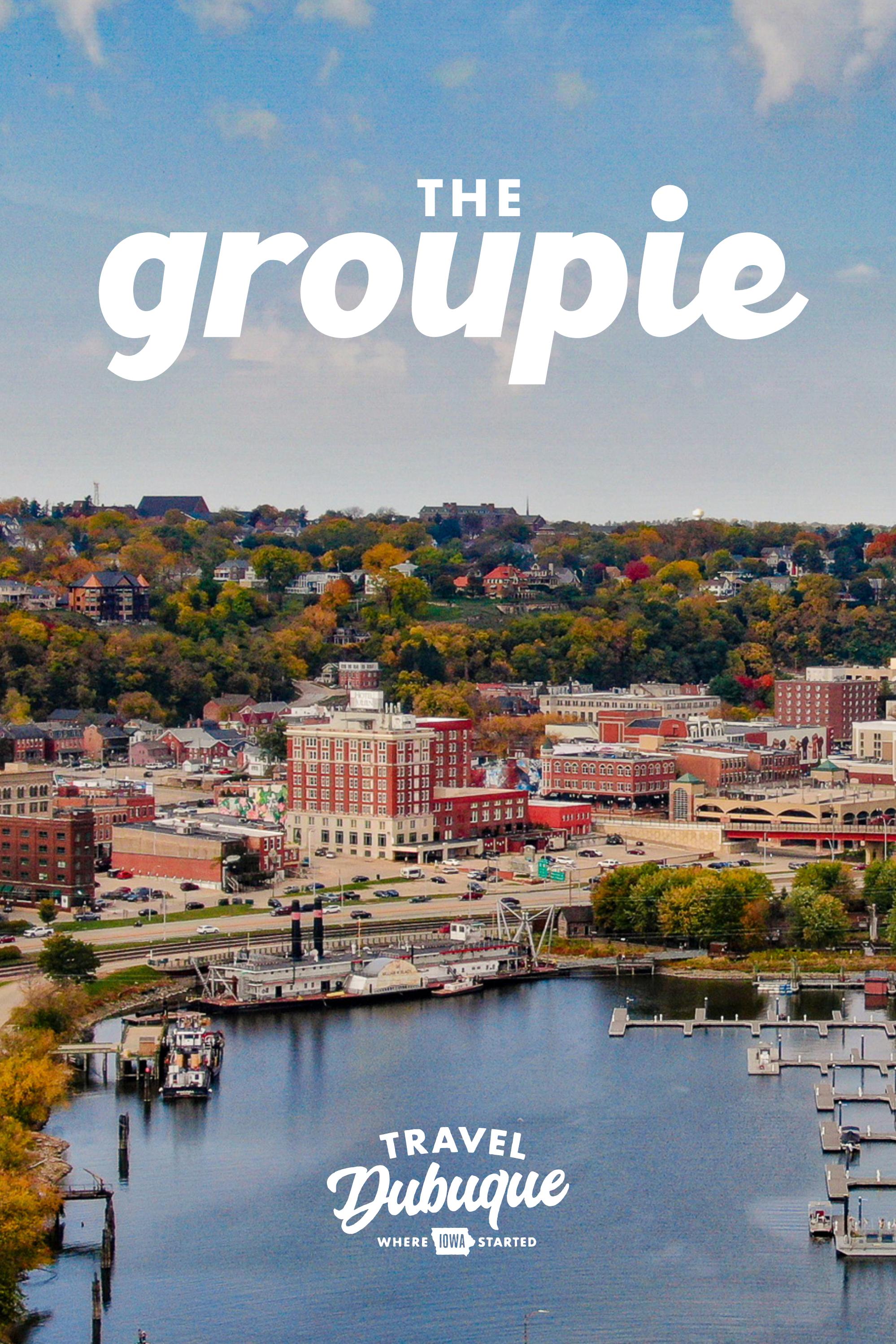 The Groupie | Dubuque Group Tour Guide by Travel Dubuque - Issuu