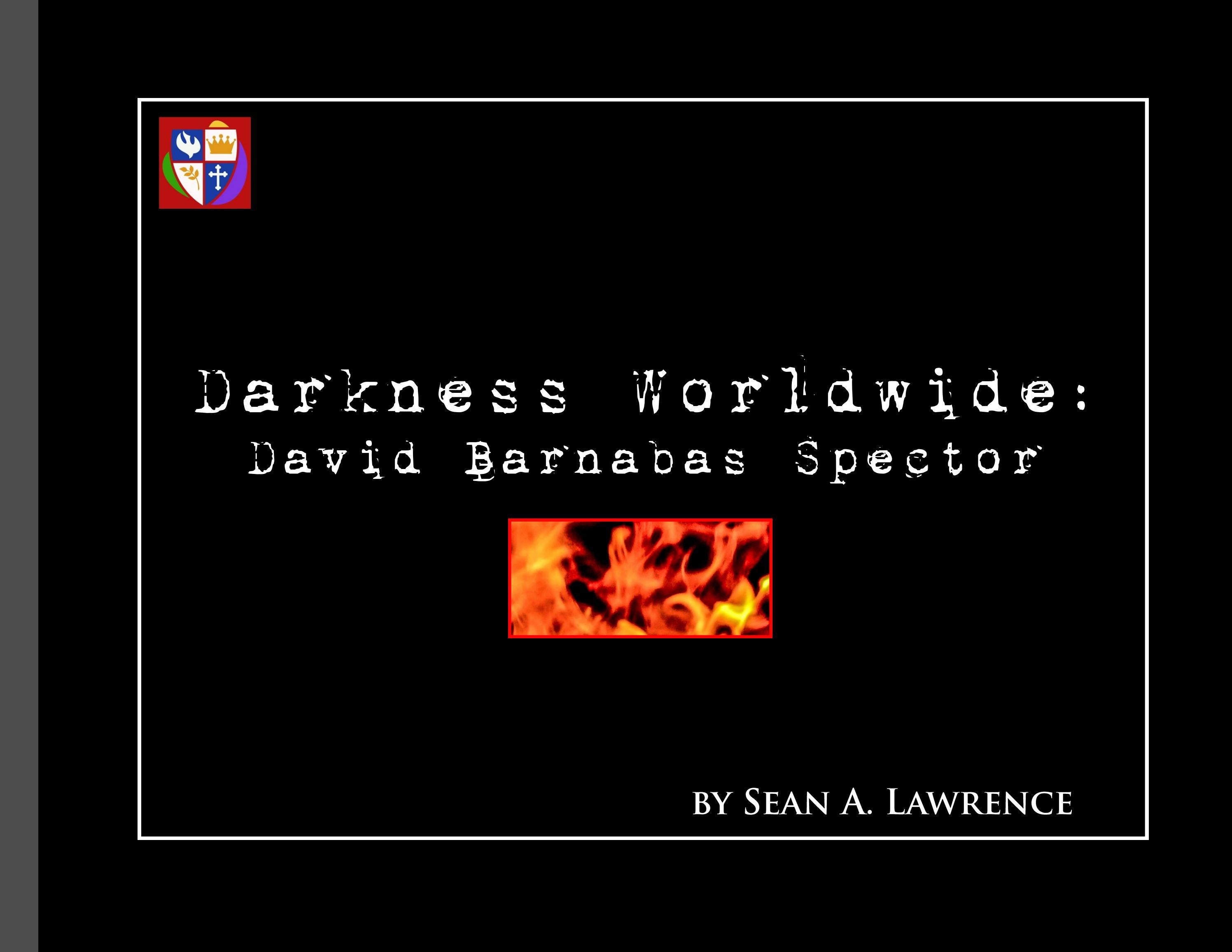Darkness Worldwide: David Barnabas Spector by Sean Lawrence - Issuu
