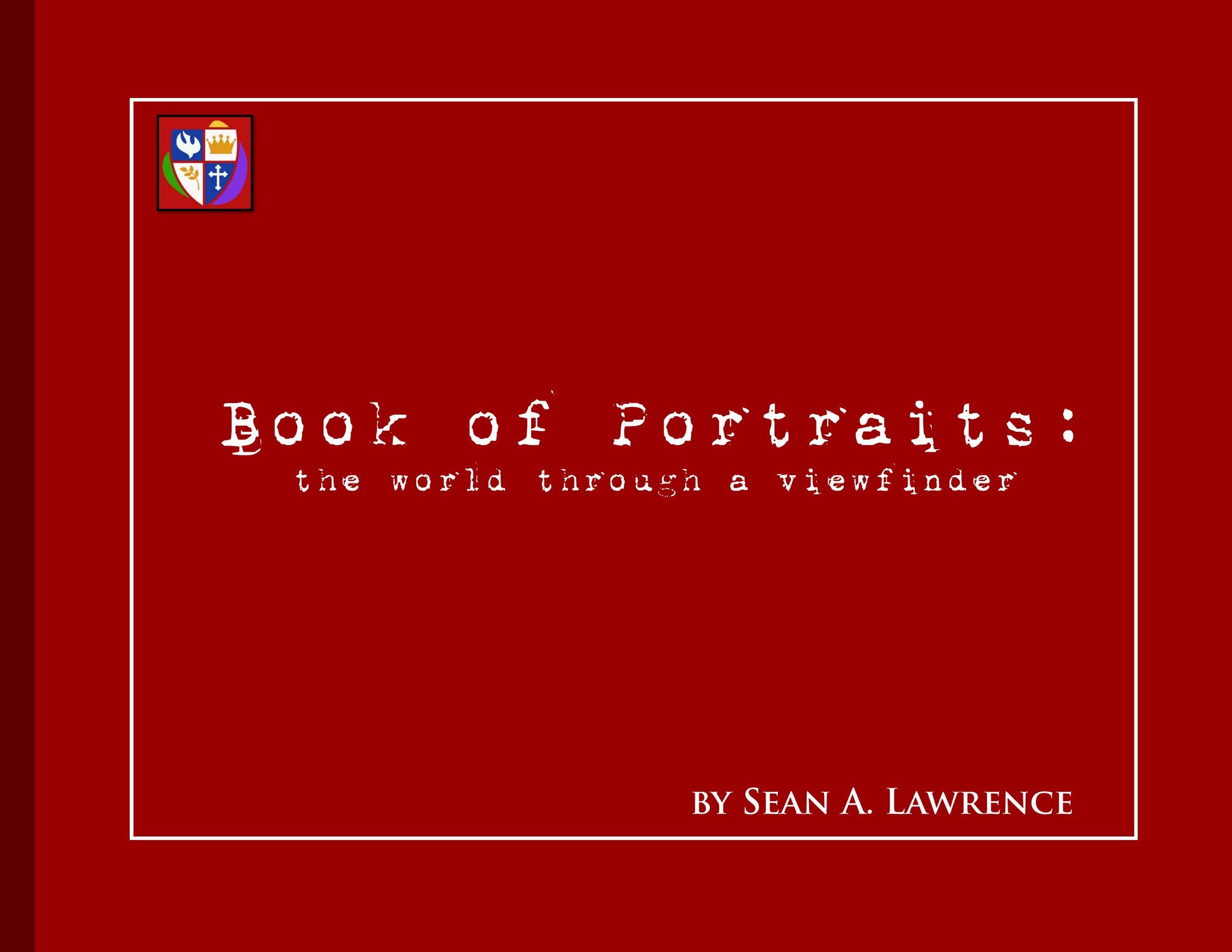 Book of Portraits: the world through a viewfinder by Sean Lawrence - Issuu