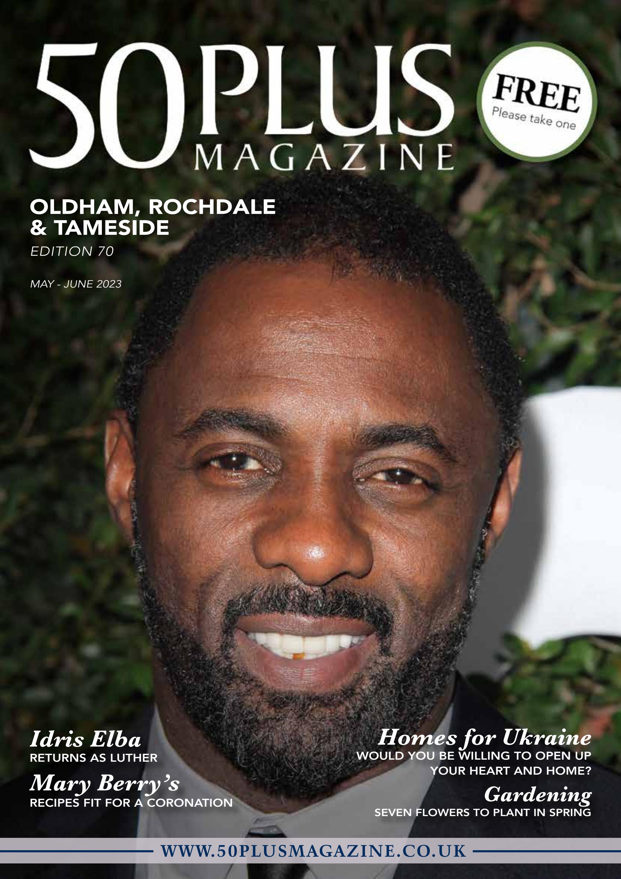 Oldham & Tameside Issue 70 by 50 Plus Magazine - Issuu