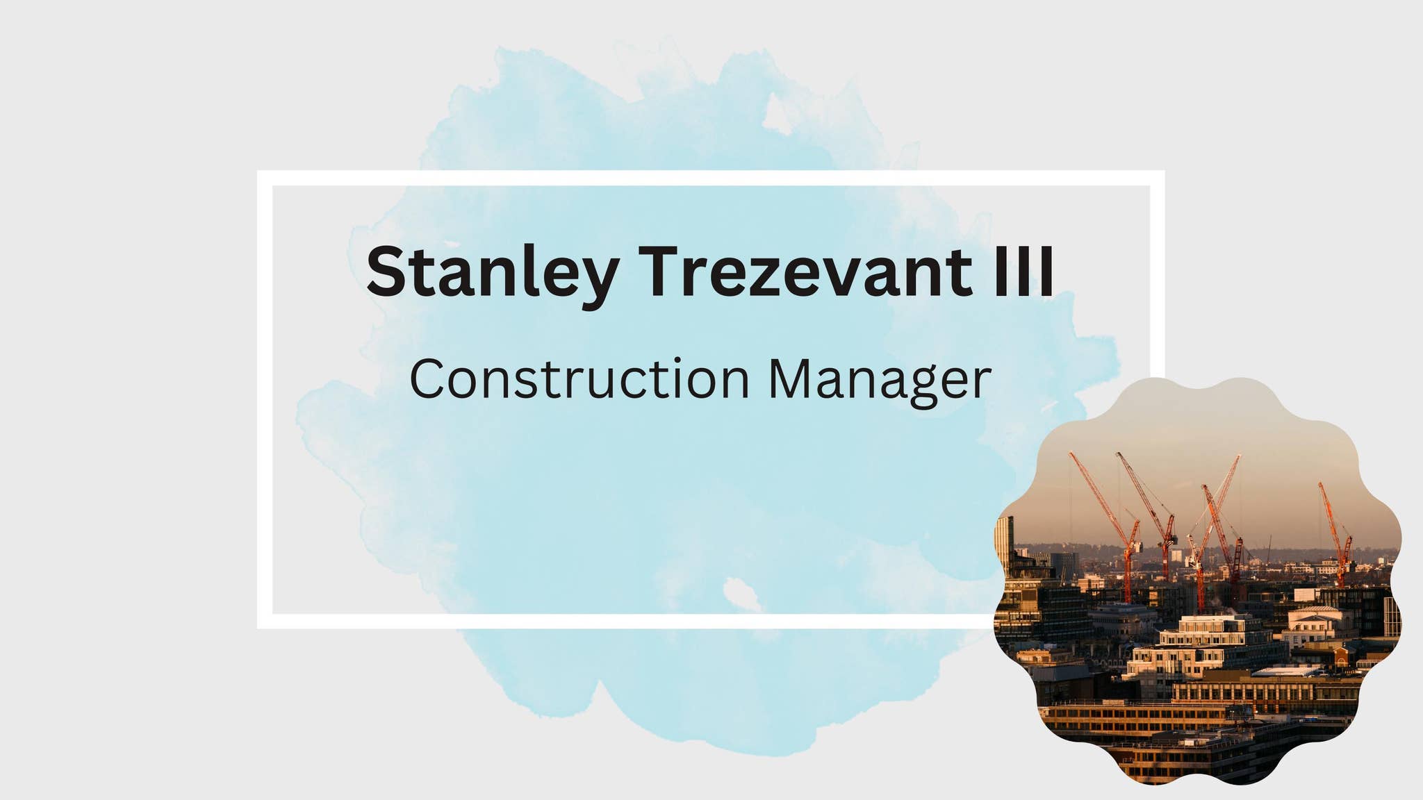 Stanley Trezevant III - Construction Manager by Stanley Trezevant III ...