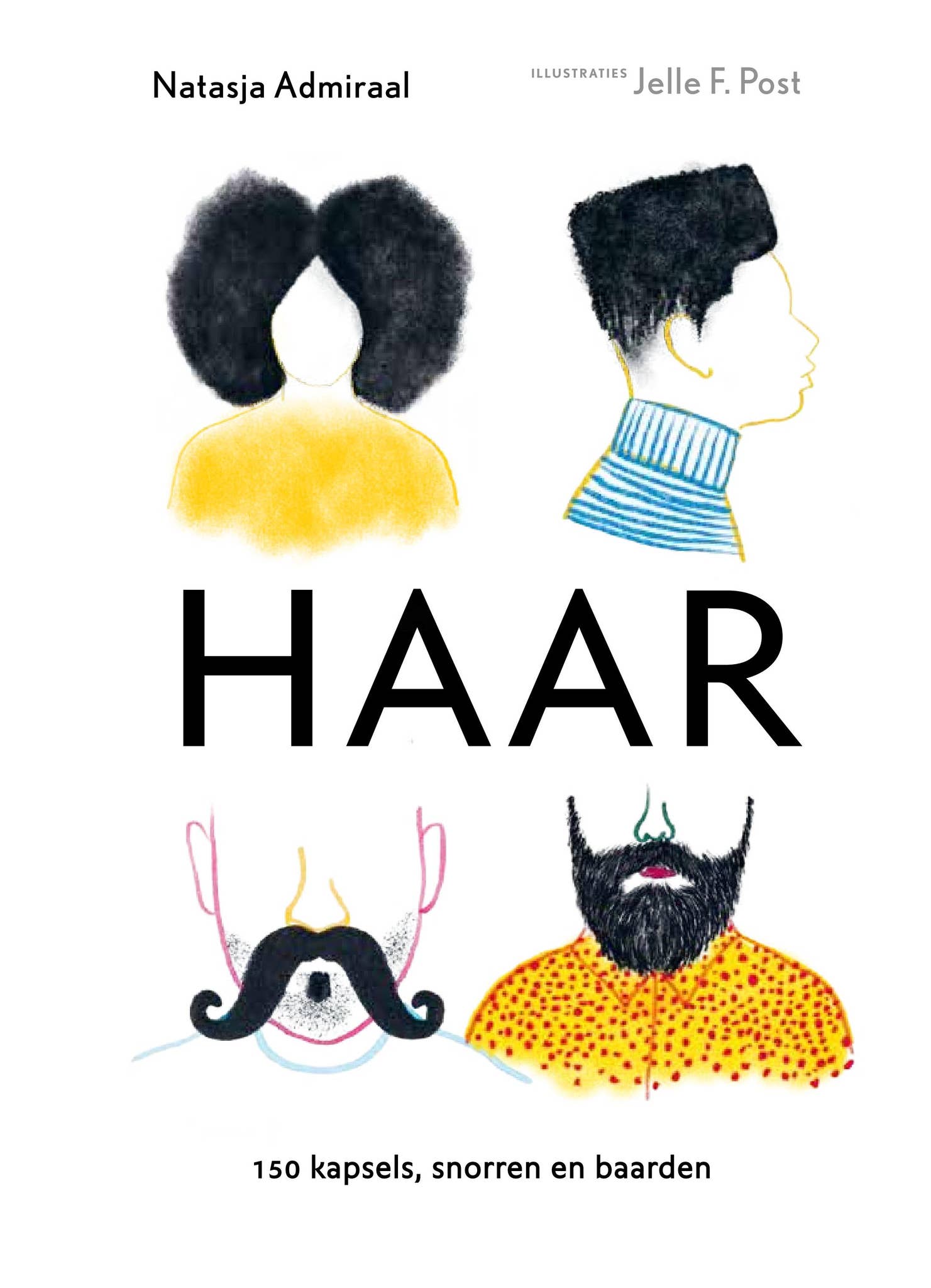 Haar - 150 kapsels, snorren en baarden by uitgeverijdekunst - Issuu