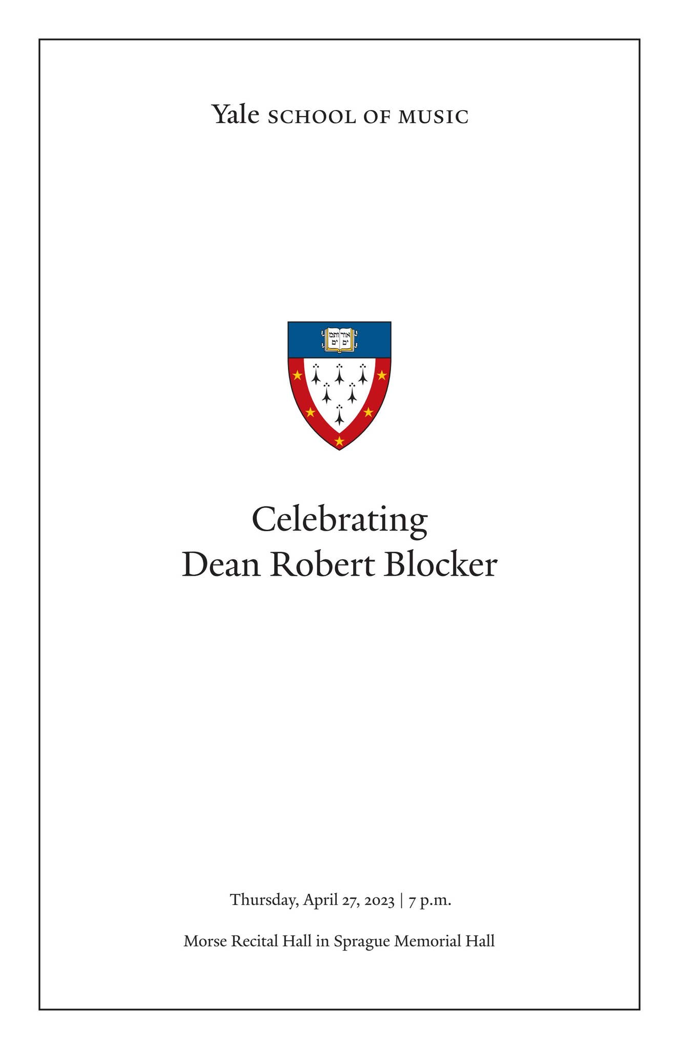 Celebrating Dean Robert Blocker, April 27, 2023 by Yale School of Music ...