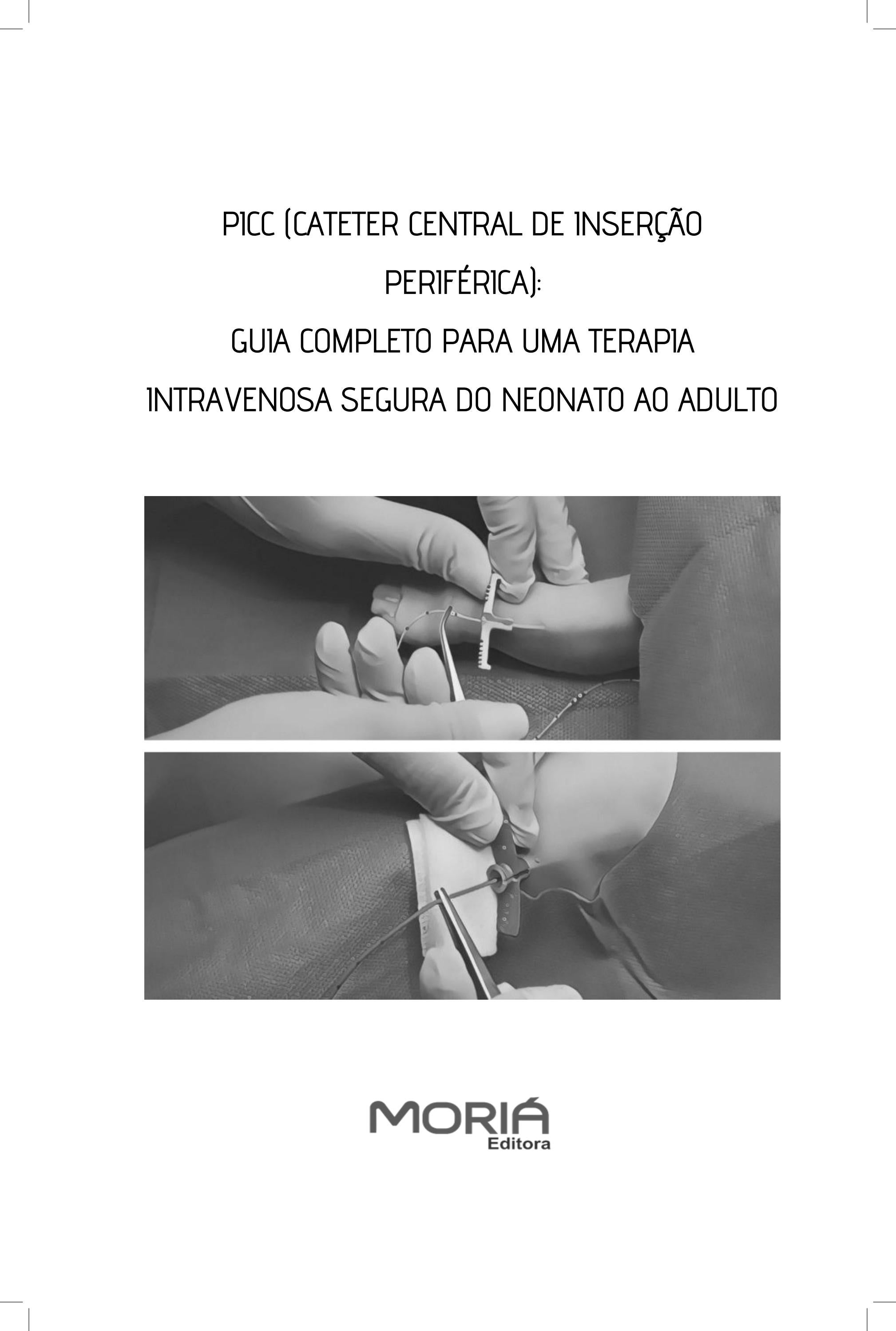 PICC (CATETER CENTRAL DE INSERÇÃO PERIFÉRICA): guia completo para uma ...