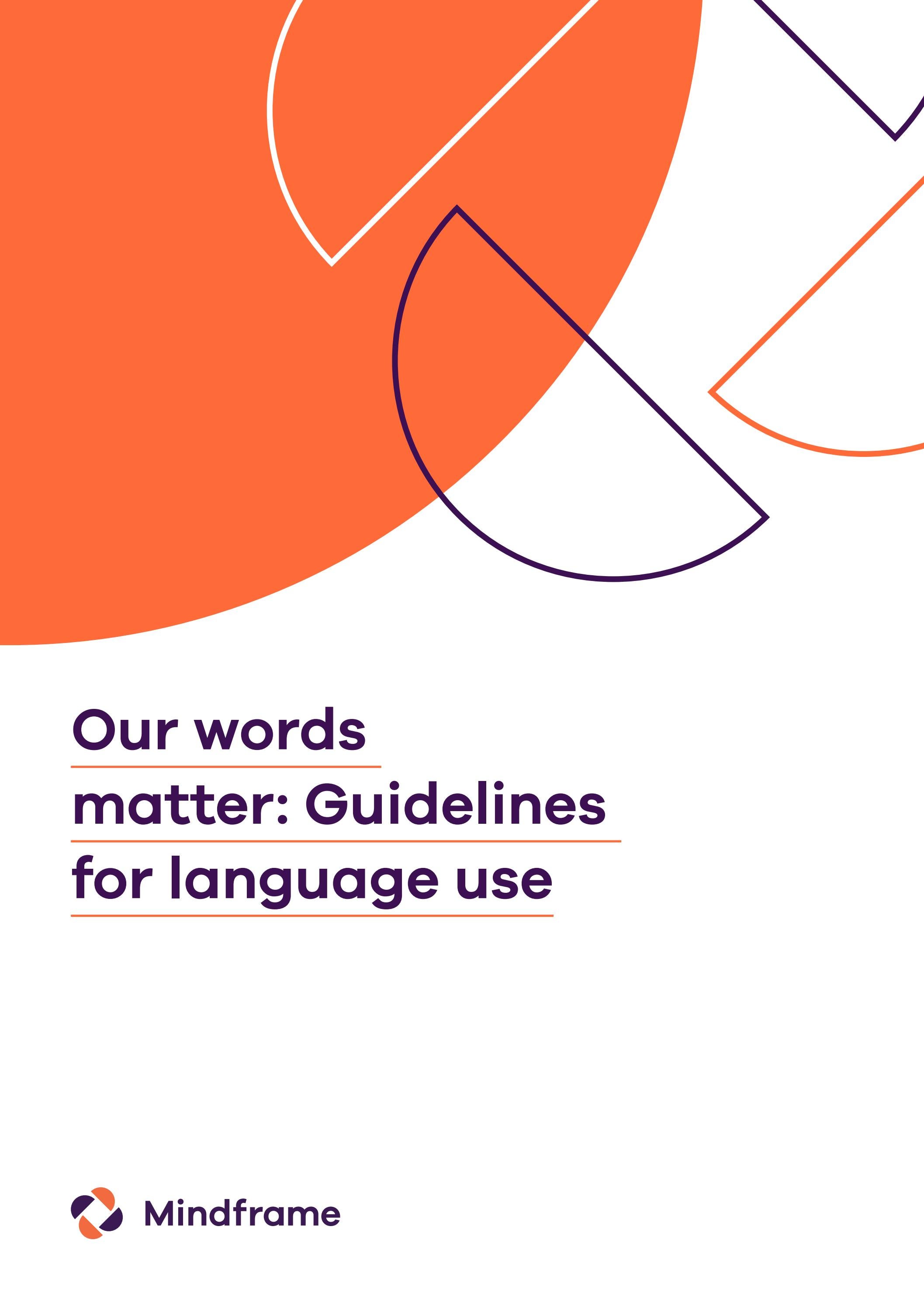 Our words matter: Guidelines for language use by Everymind - Issuu