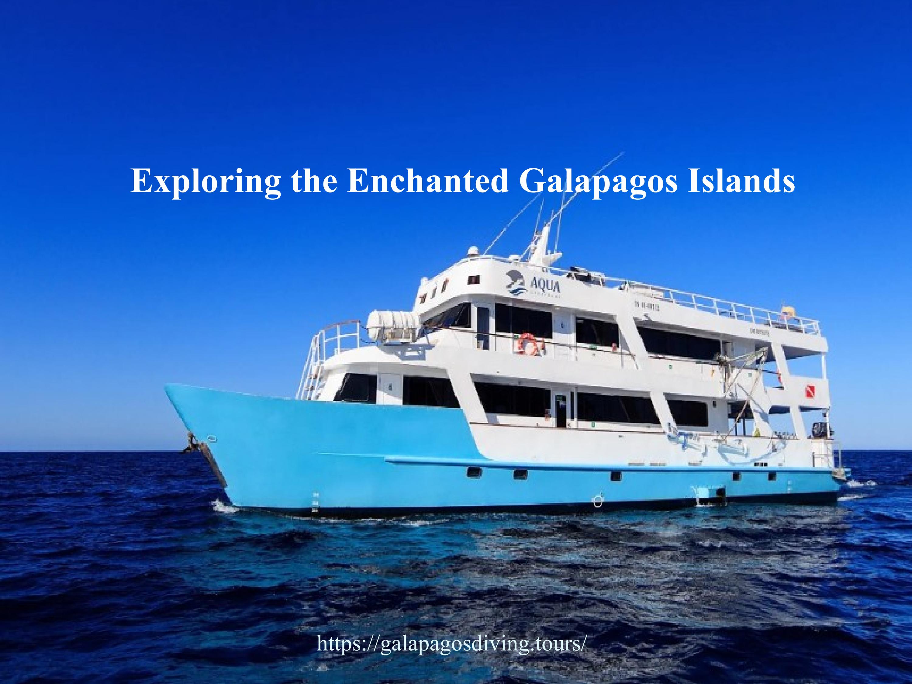 Exploring the Enchanted Galapagos Islands by Galapagos Diving Tour - Issuu