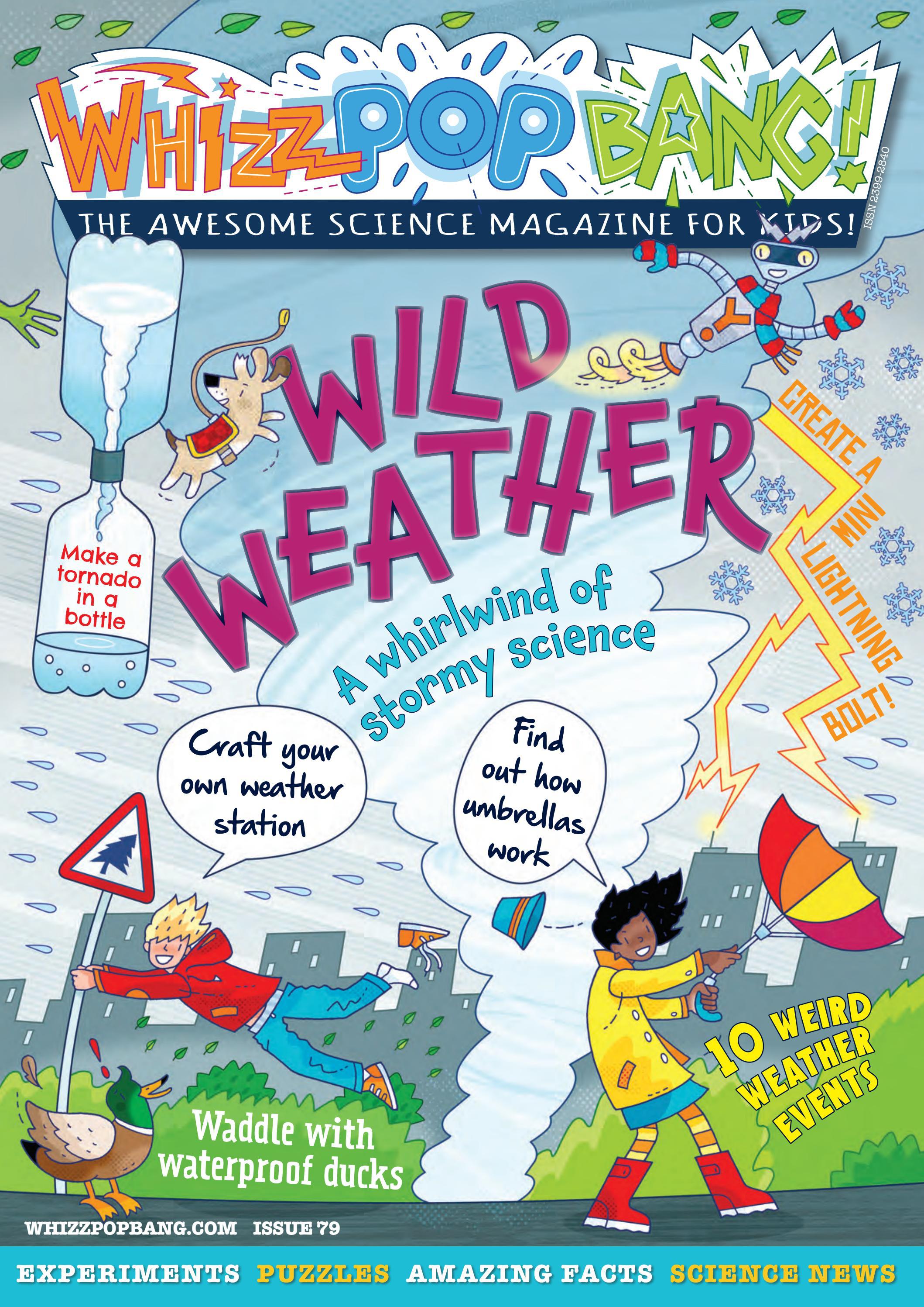 Whizz Pop Bang Science Magazine for Kids! Issue 79: WILD WEATHER! by ...