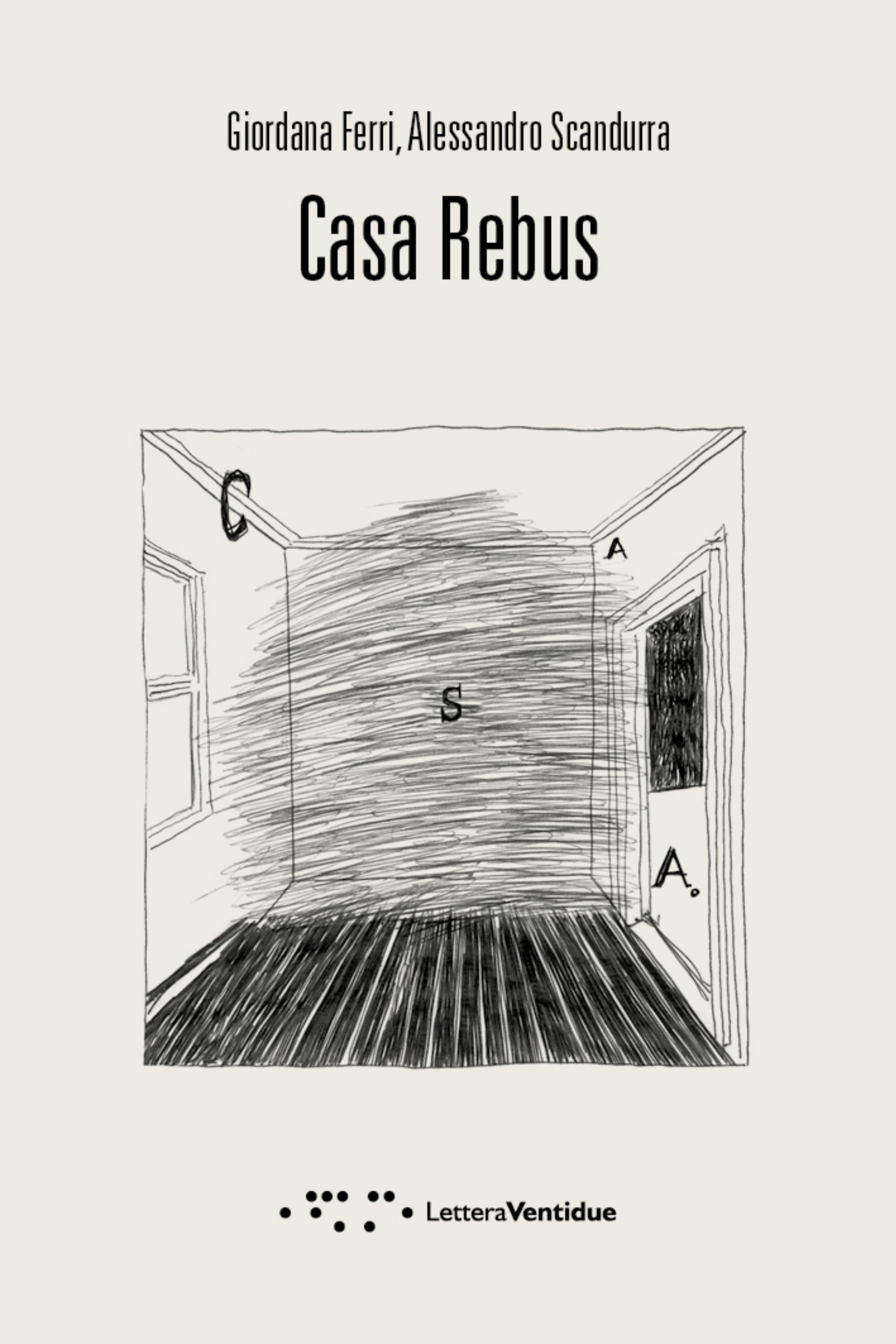 Casa Rebus by LetteraVentidue Edizioni - Issuu