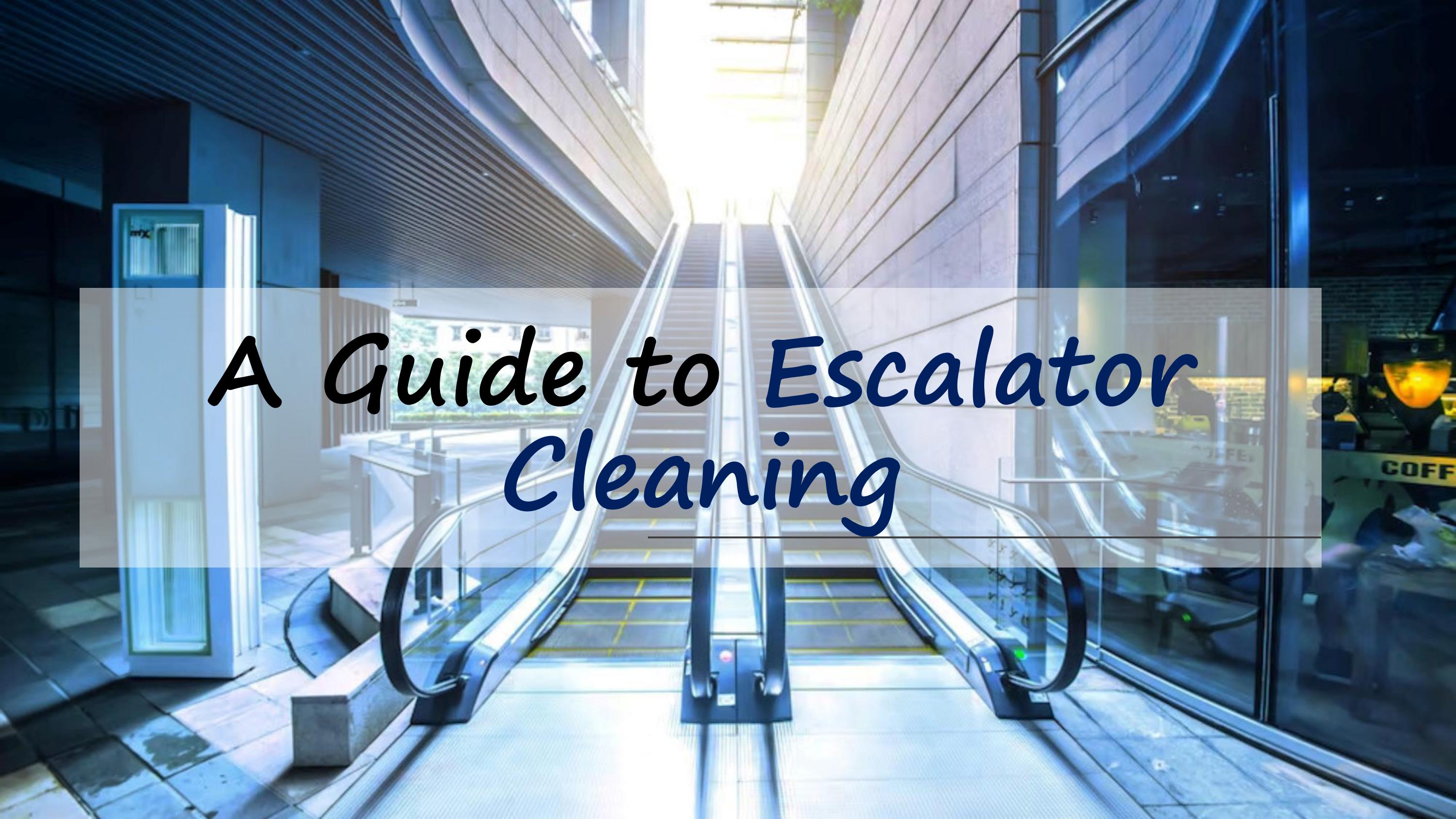 A Guide to Escalator Cleaning by Clenli Direct - Issuu