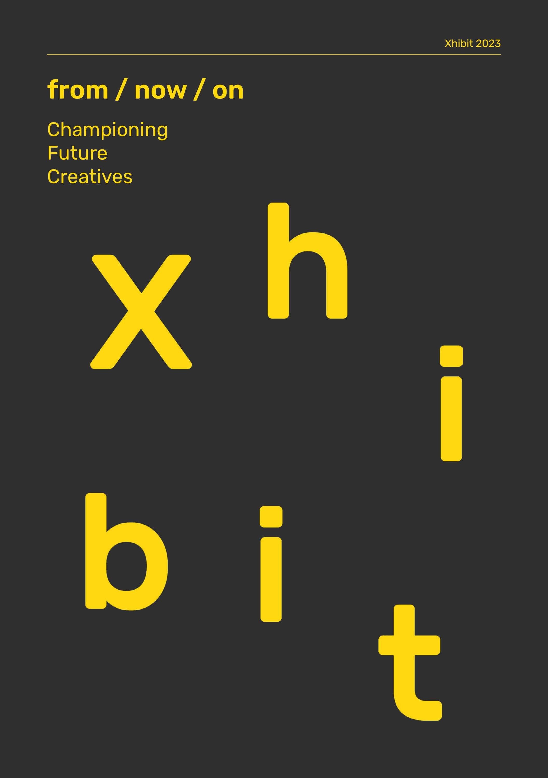 Xhibit 2023: from / now / on by artstudentsunion - Issuu