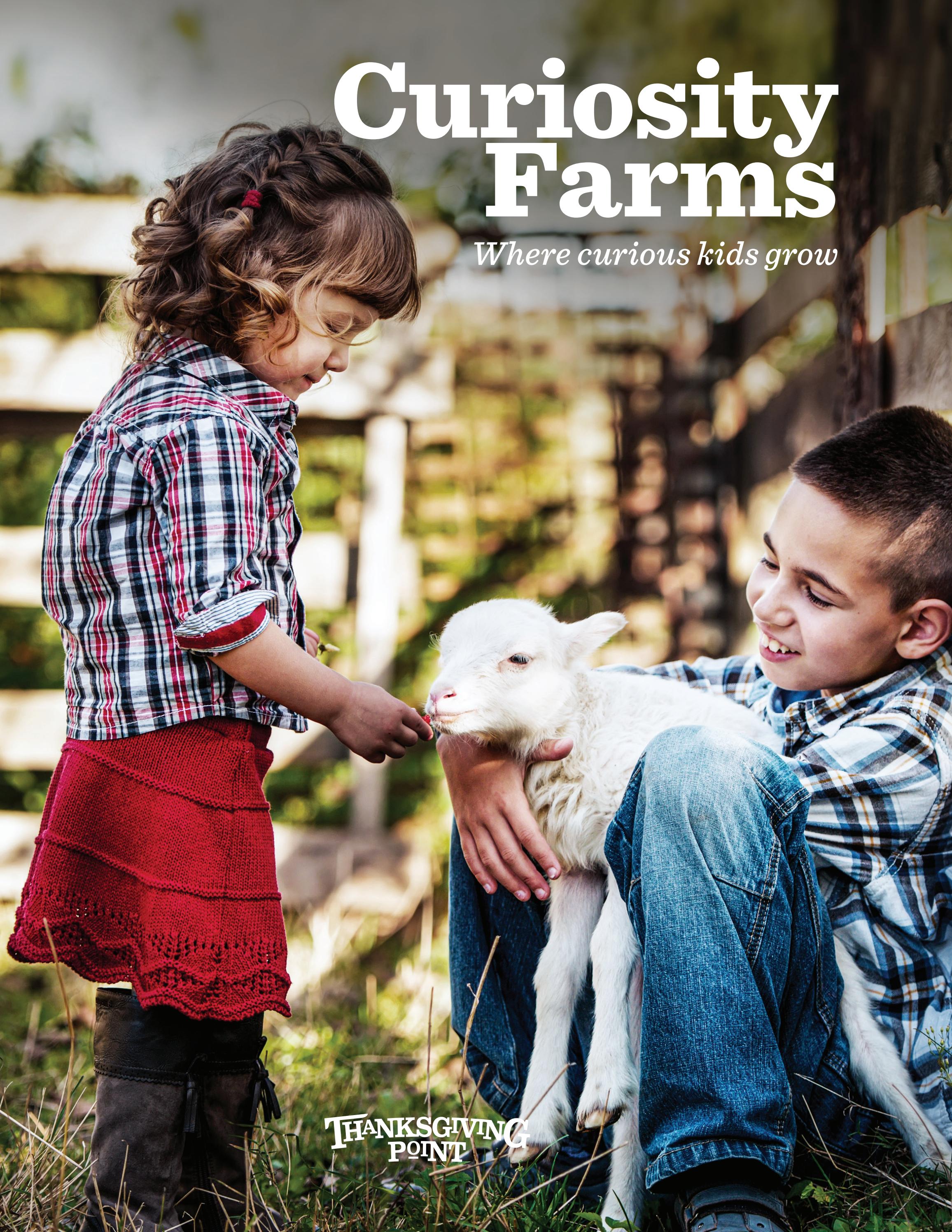Curiosity Farms - Where curious kids grow by Thanksgiving Point - Issuu