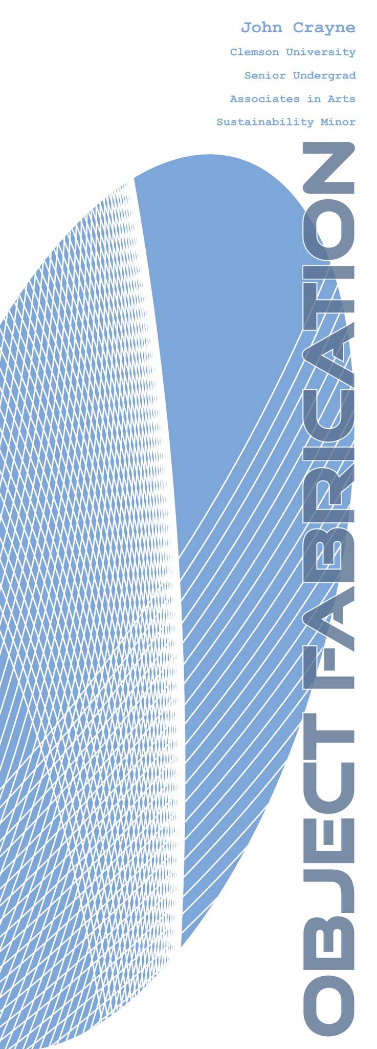 Object Fabrication Portfolio - John Crayne by johncrayne - Issuu