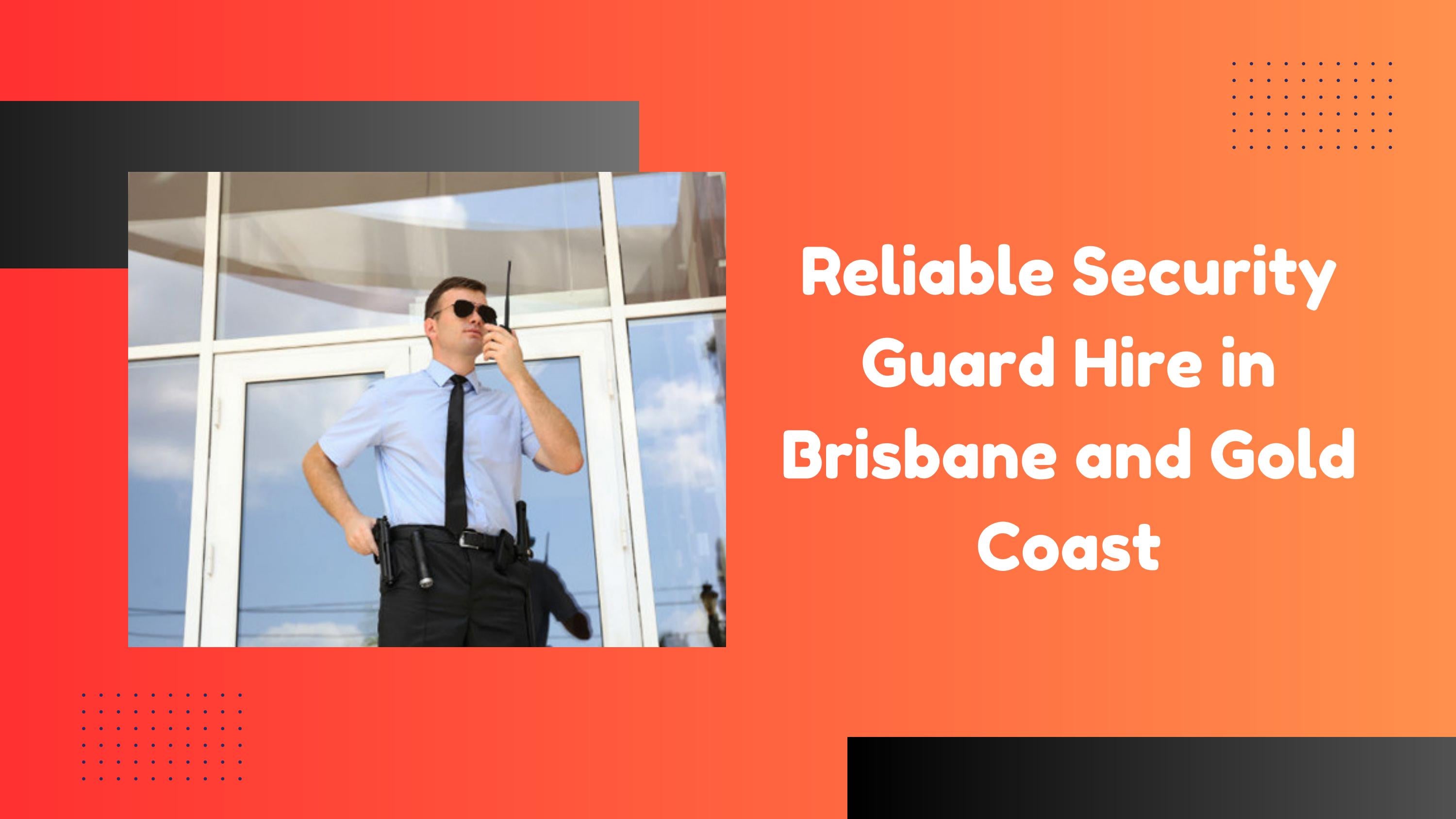Reliable Security Guard Hire in Brisbane and Gold Coast by Checkmate ...