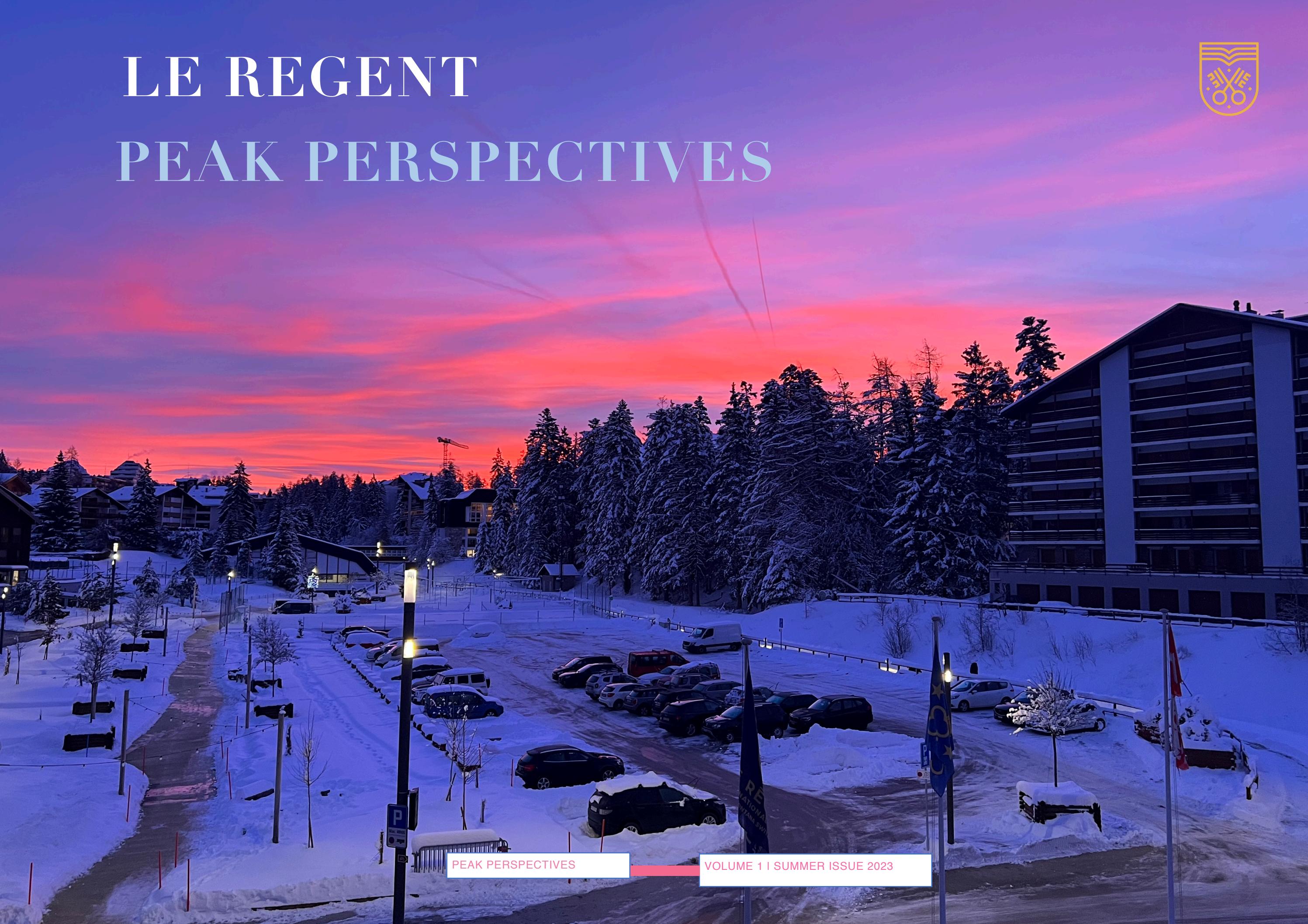 Peak Perspectives - 1st Edition by Le Régent International School - Issuu
