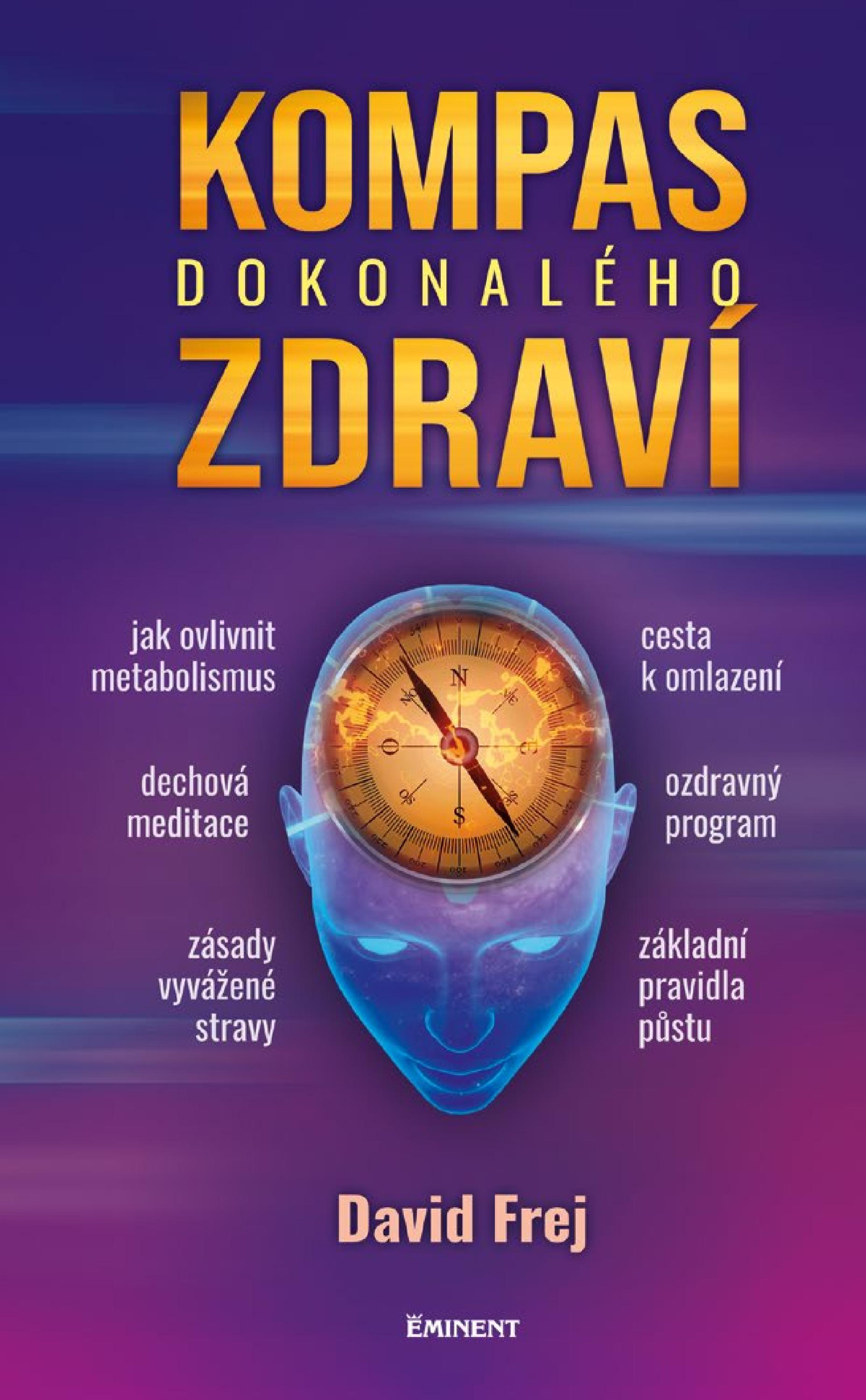 Kompas dokonalého zdraví – David Frej by Nakladatelství Eminent - Issuu