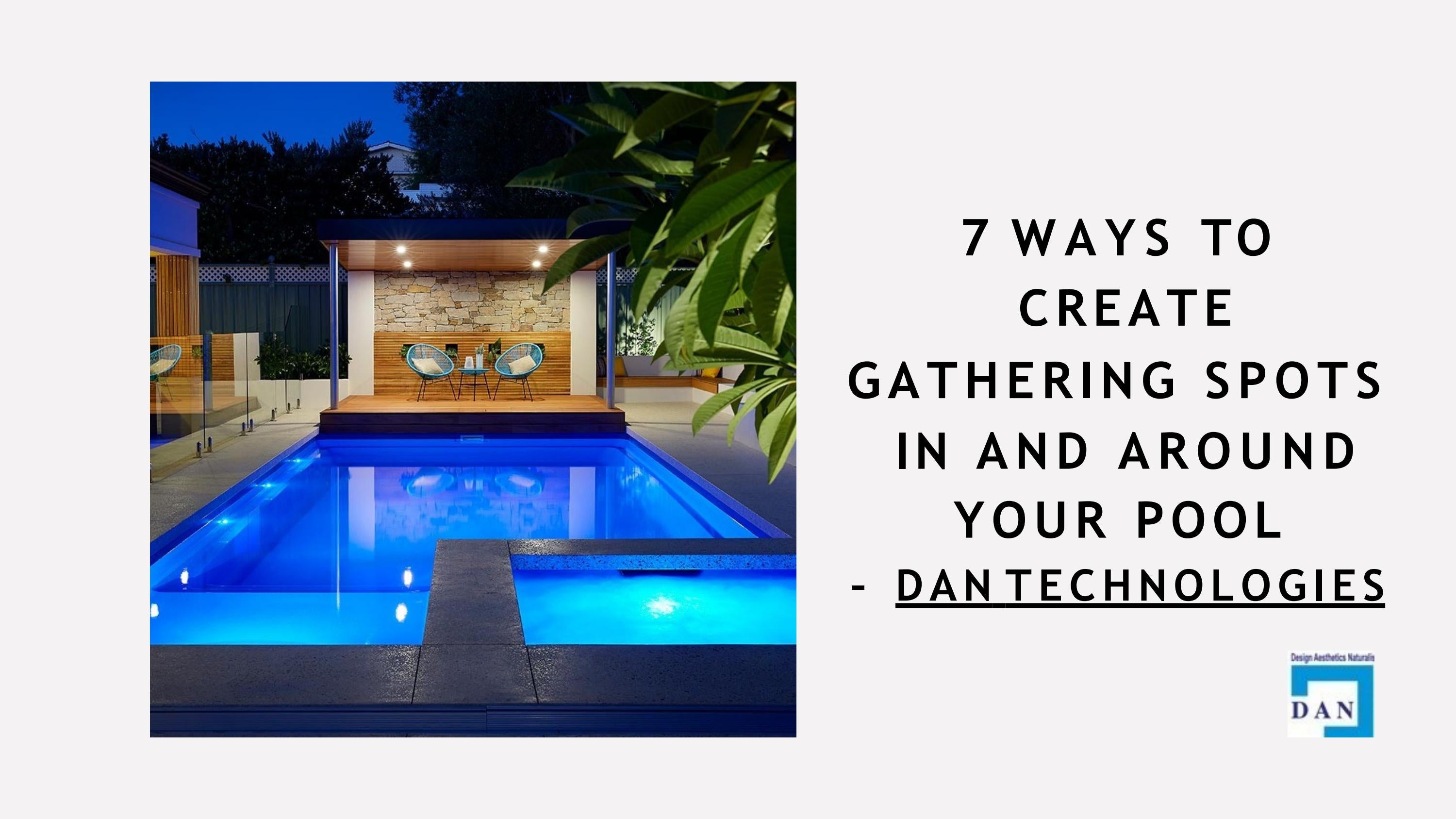 7 Ways to Create Gathering Spots in and Around Your Pool – Dan ...