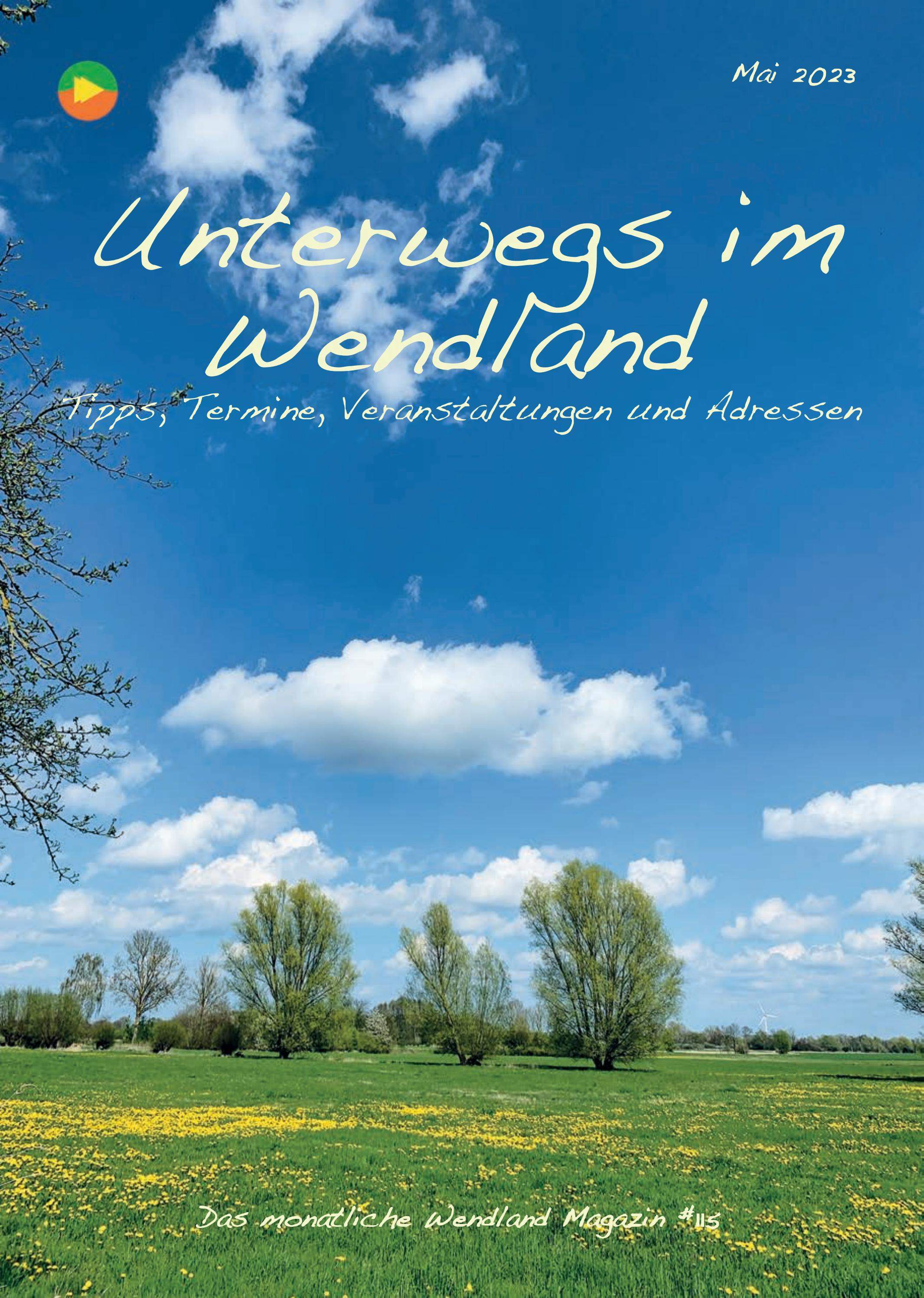 115 - Unterwegs im Wendland - Mai 2023 by Sebastian Ludwig - Issuu