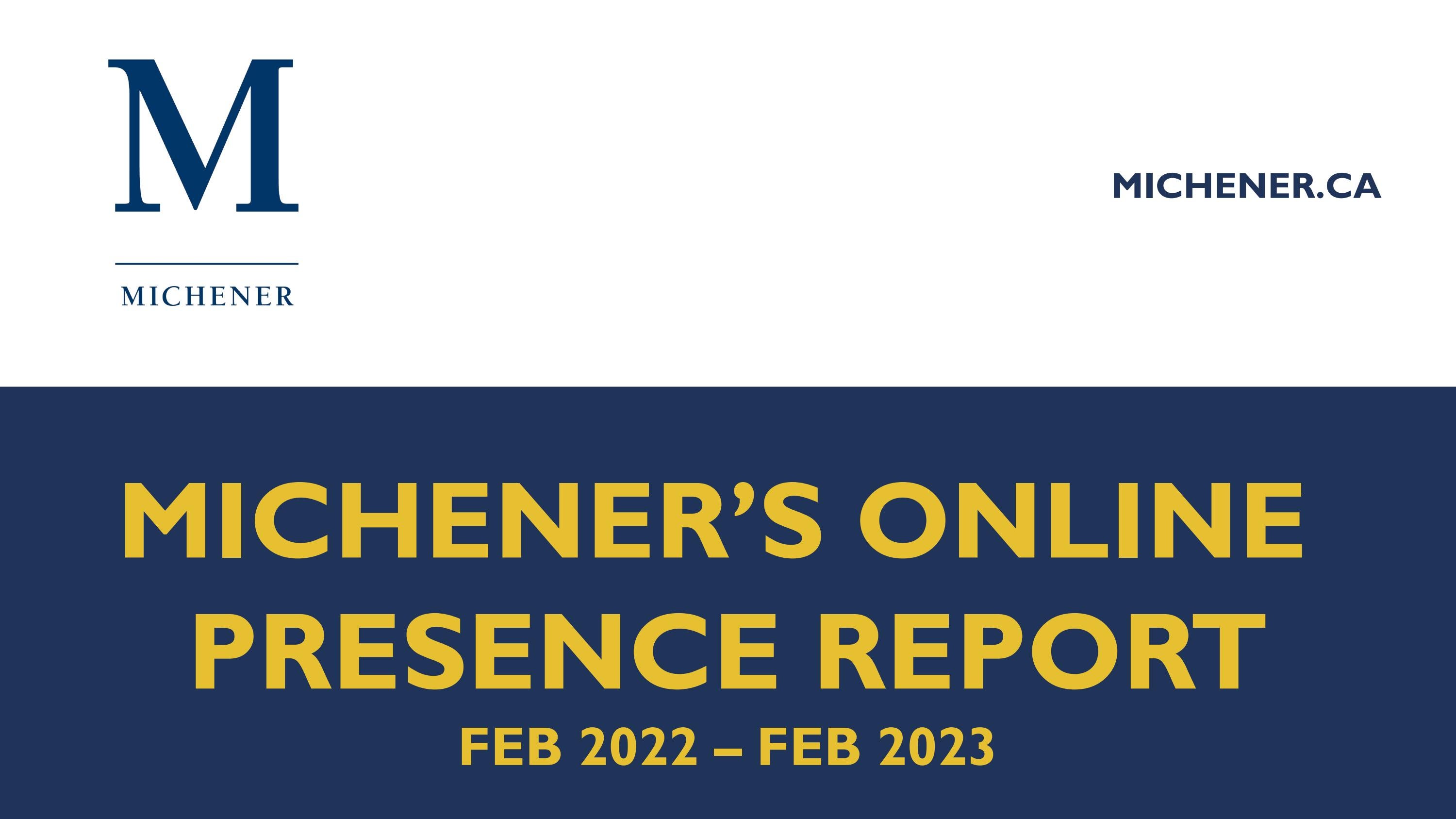MICHENER’S ONLINE PRESENCE REPORT 2022 - 23 by The Michener Institute ...