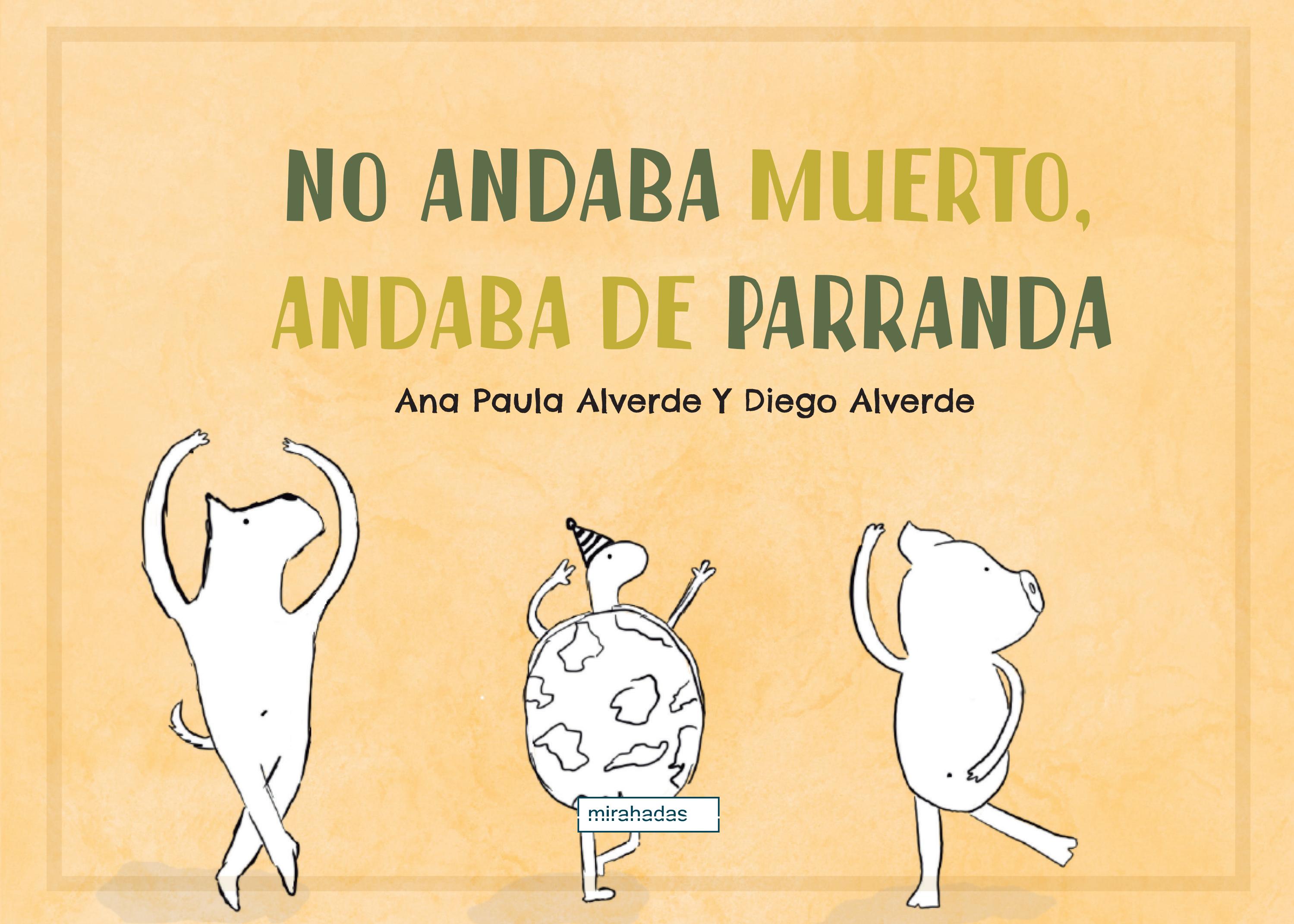 No andaba muerto, andaba de parranda by BABIDI-BÚ - Issuu