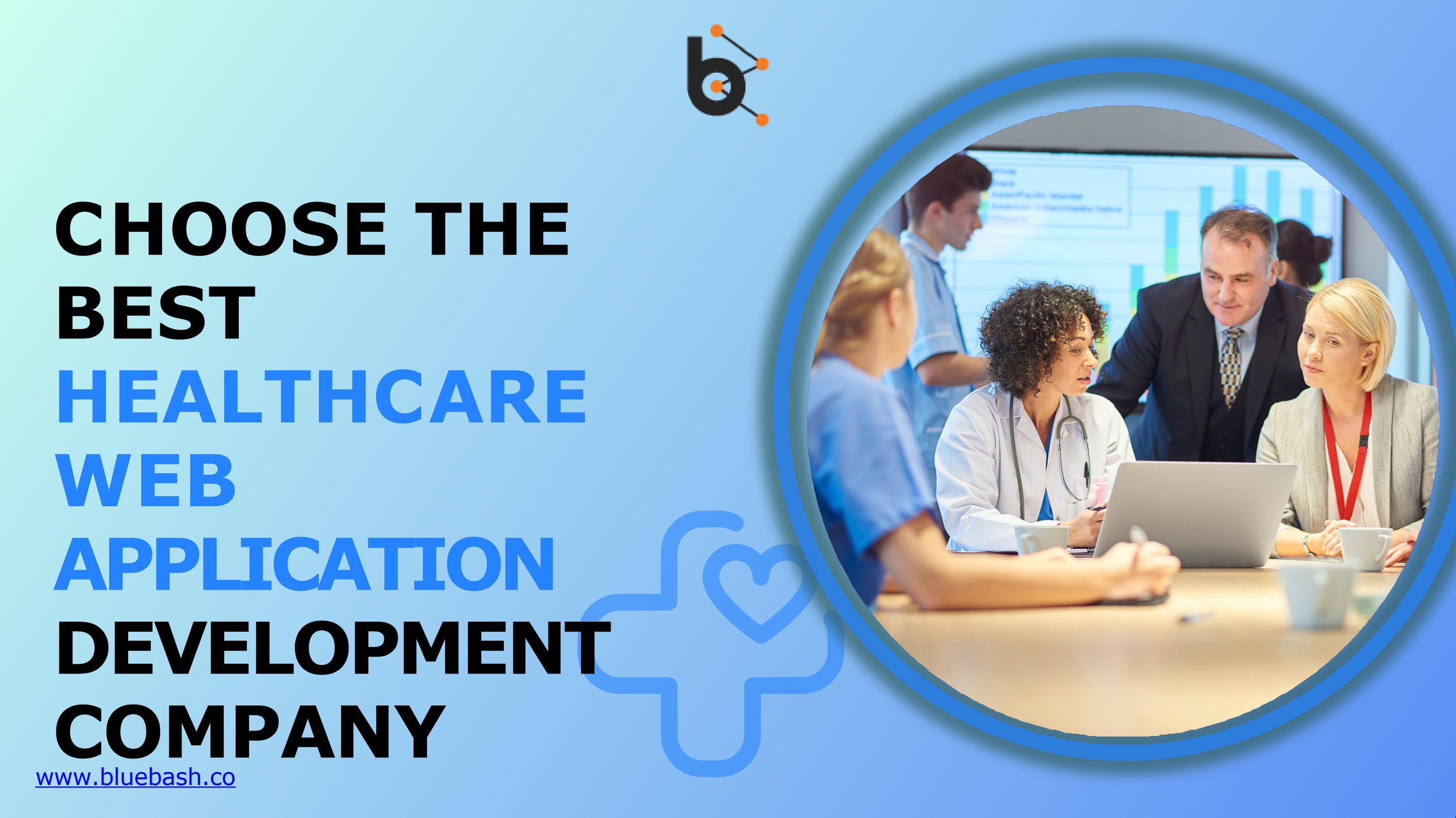 Choose the best healthcare web application development company by ...