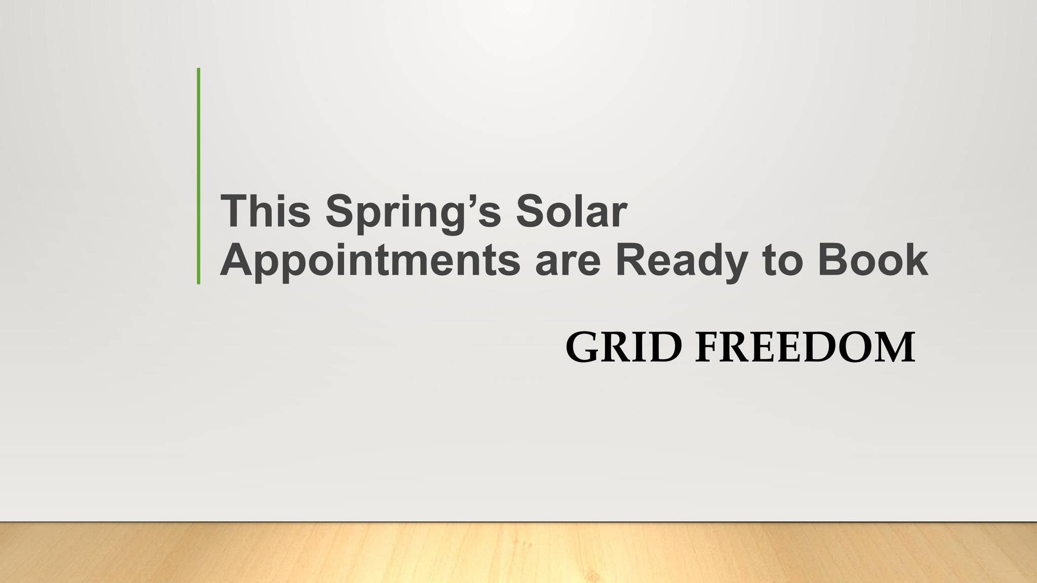 This Spring’s Solar Appointments are Ready to Book by Grid Freedom Inc ...