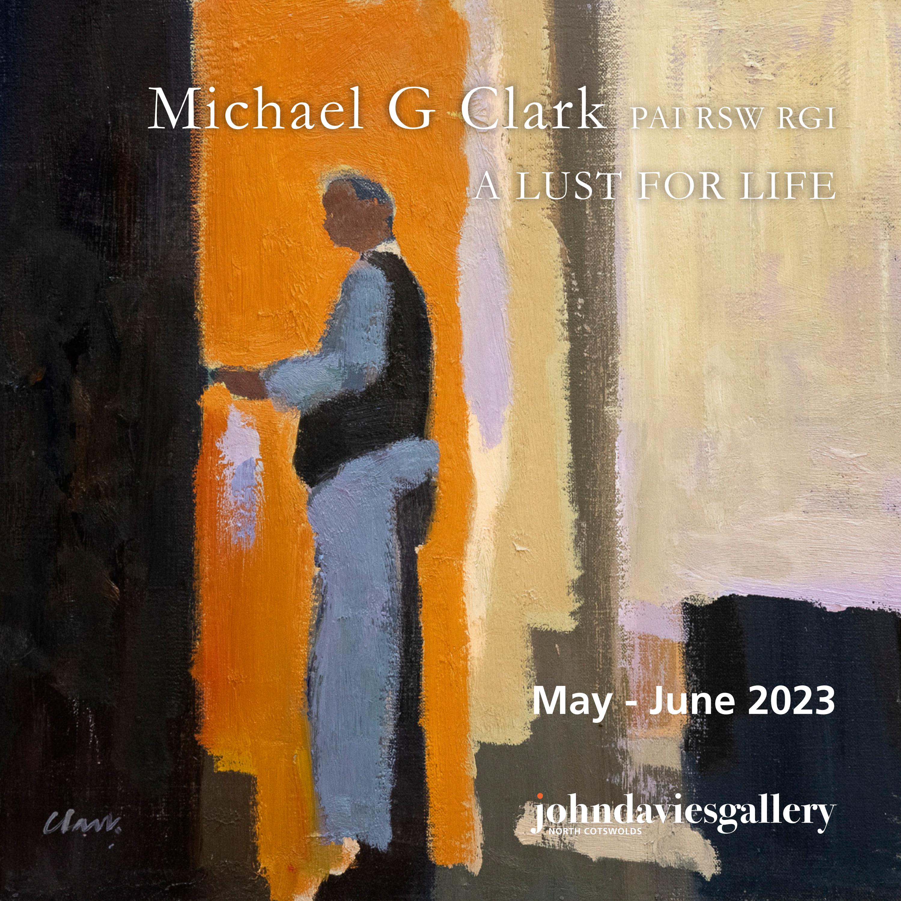 Michael G Clark - A Lust for Life by johndaviesgallery8 - Issuu