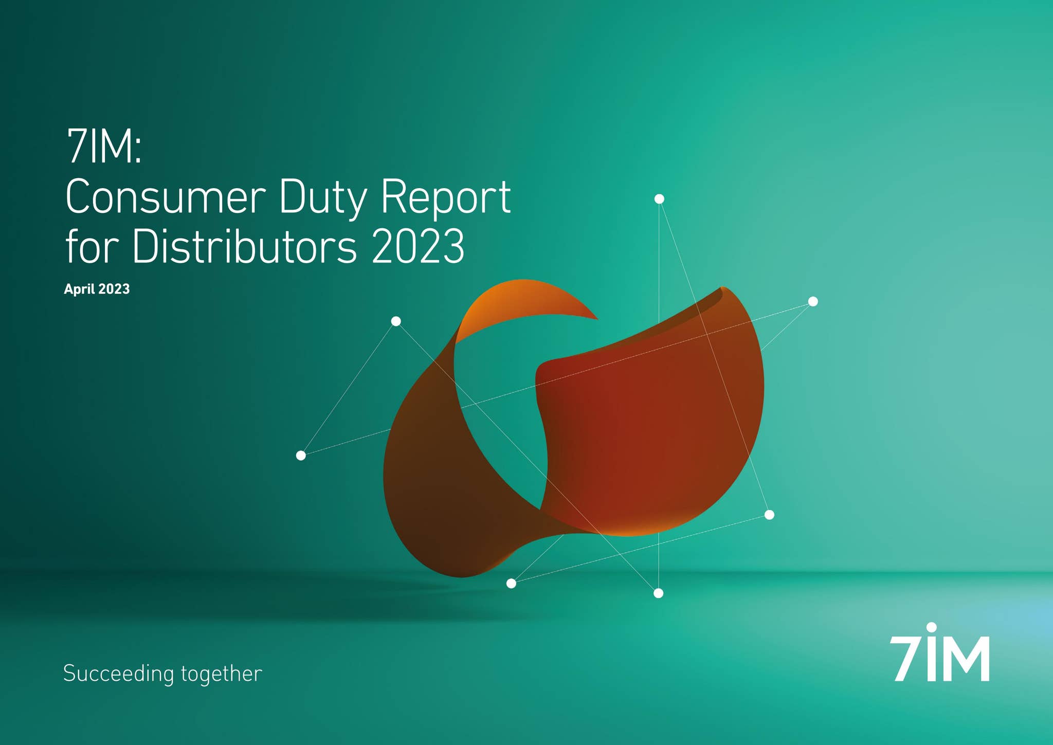 7IM: Consumer Duty Report for Distributors 2023 by Seven Investment ...
