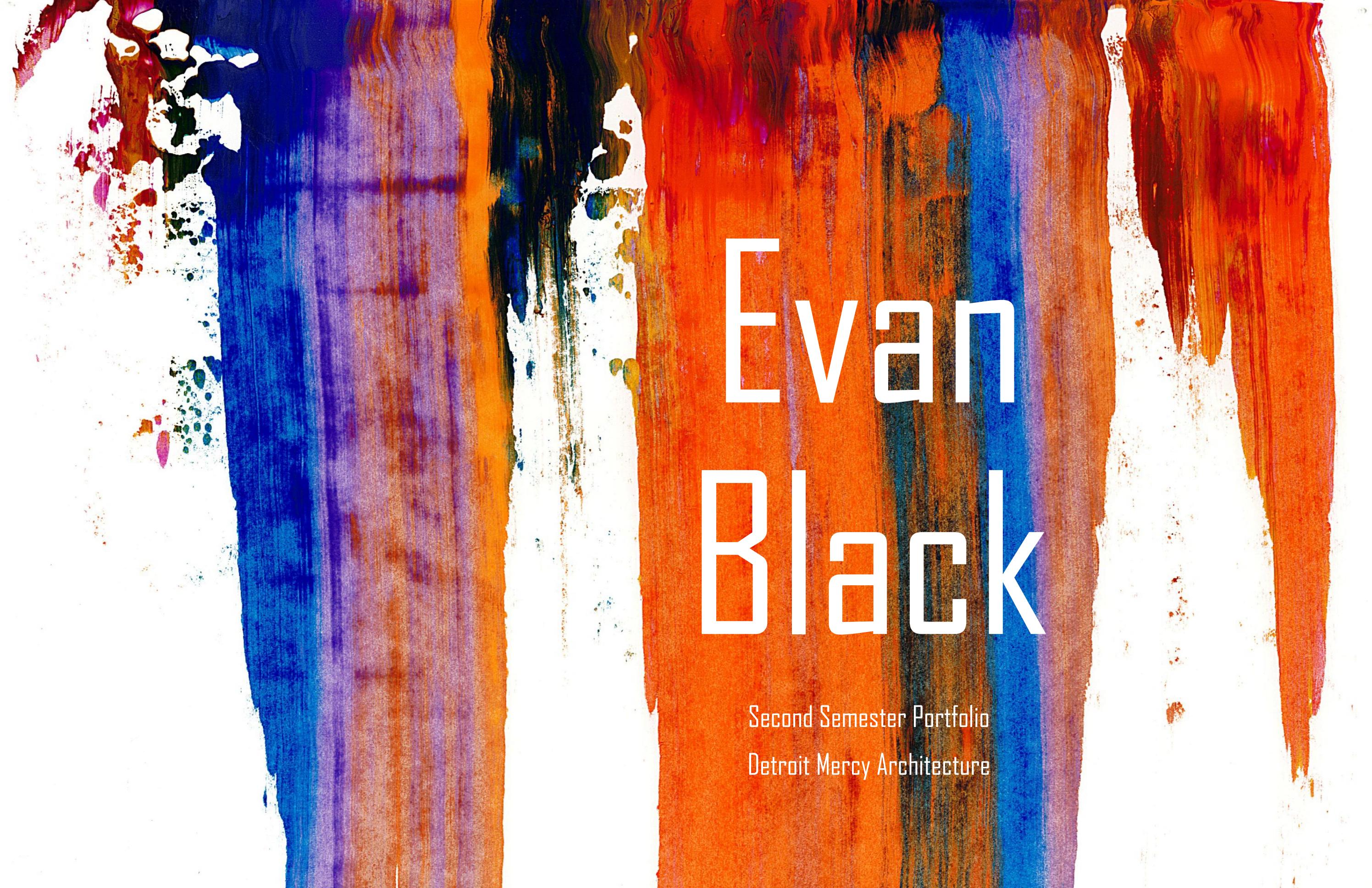 Second Semester Portfolio- Evan Black by blackew - Issuu