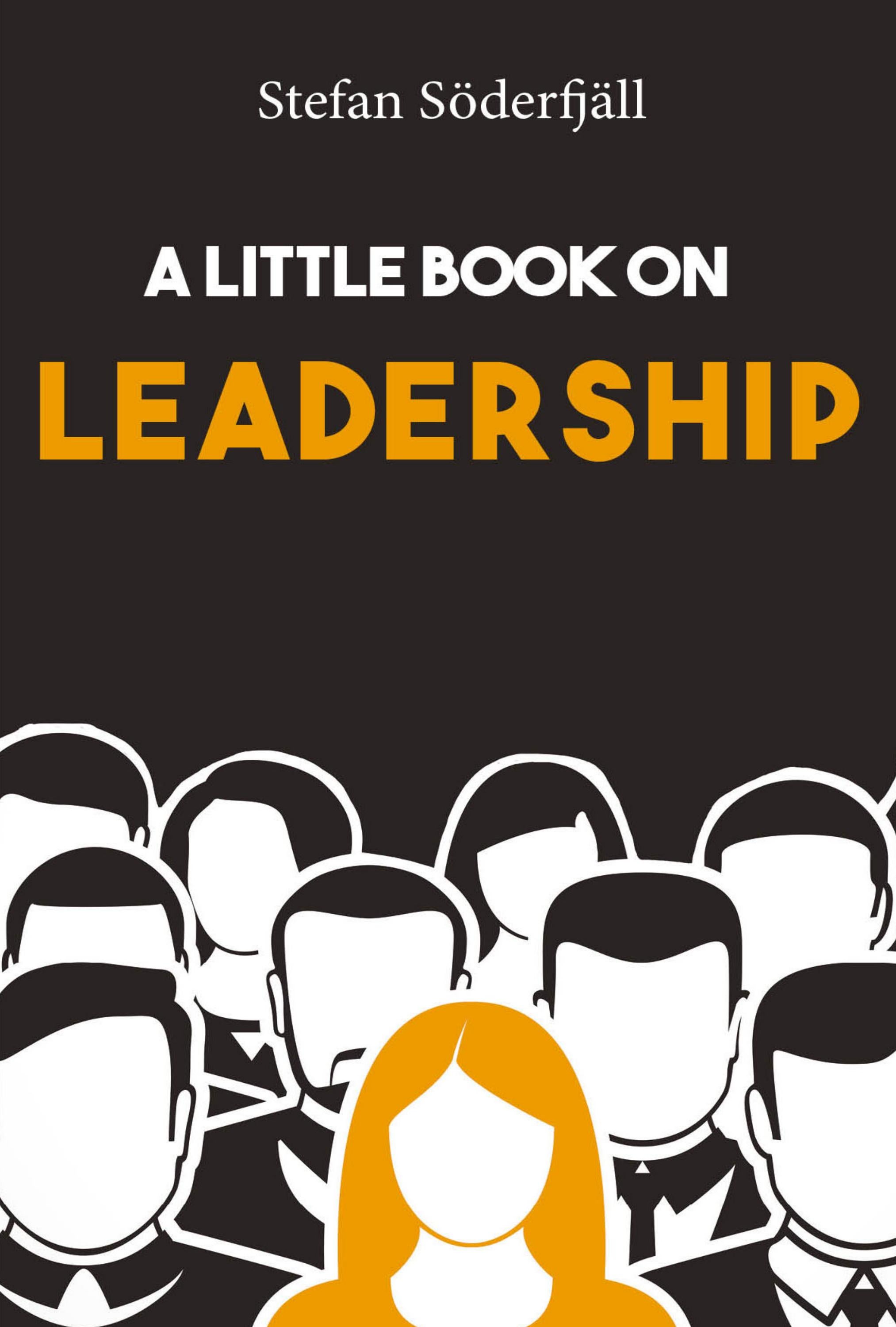 A little book on leadership by Ett hum förlag - Issuu