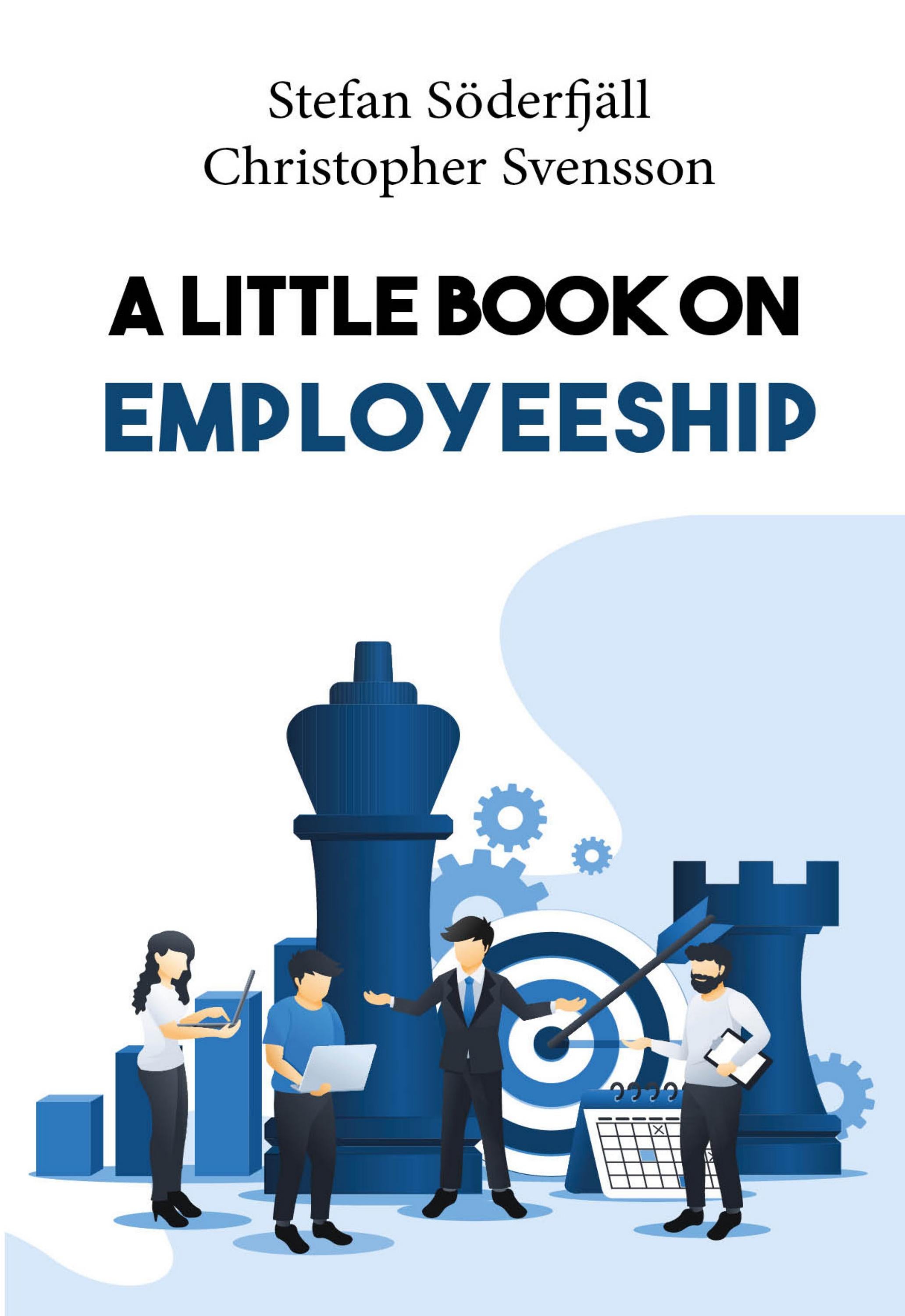 A little book on employeeship by Ett hum förlag - Issuu